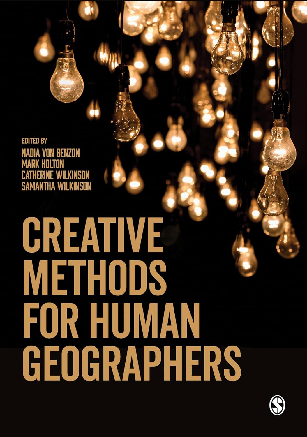 Creative Methods for Human Geographers: von Benzon, Nadia, Holton, Mark ...