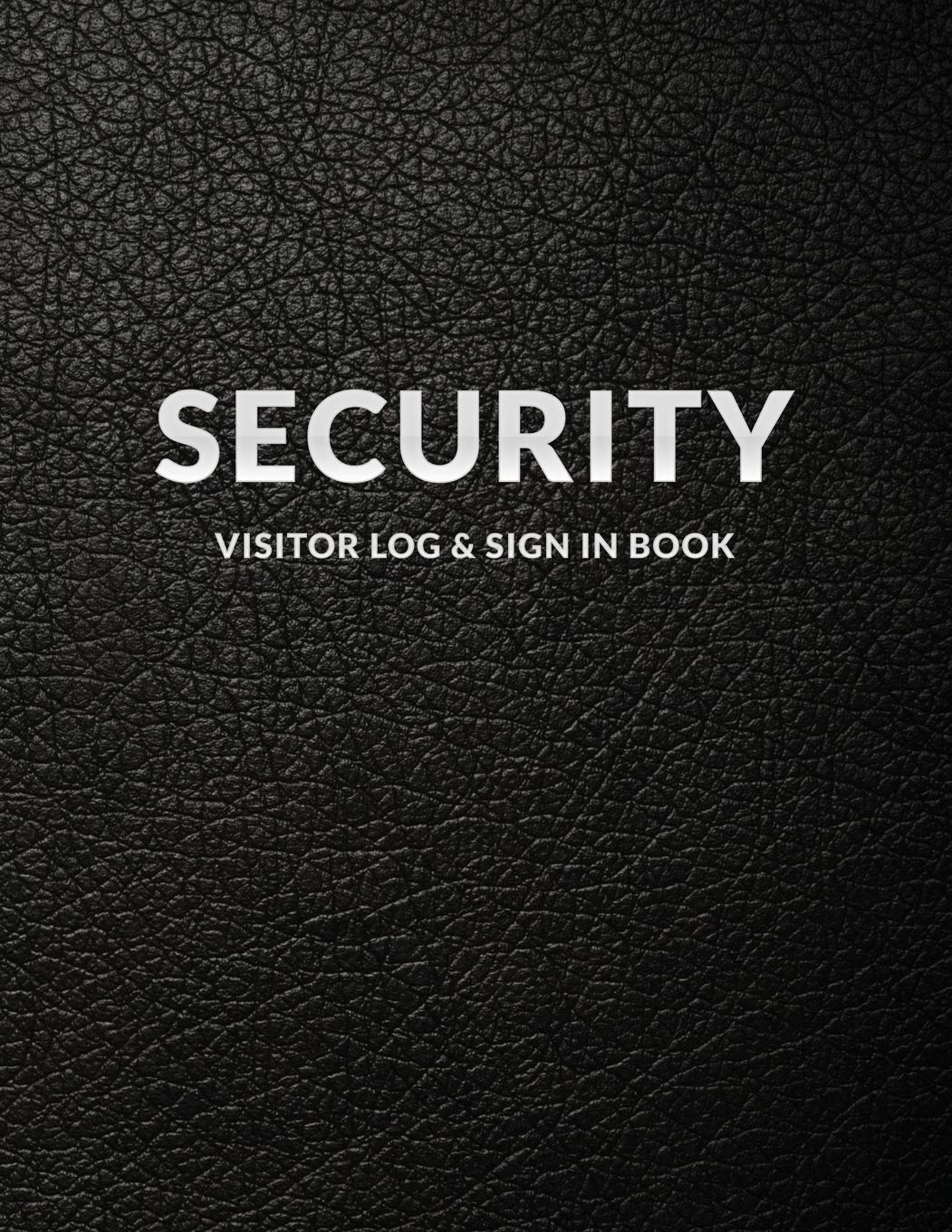 Security Visitor Log & Sign In Book: Leather Look - Logbook for Front ...