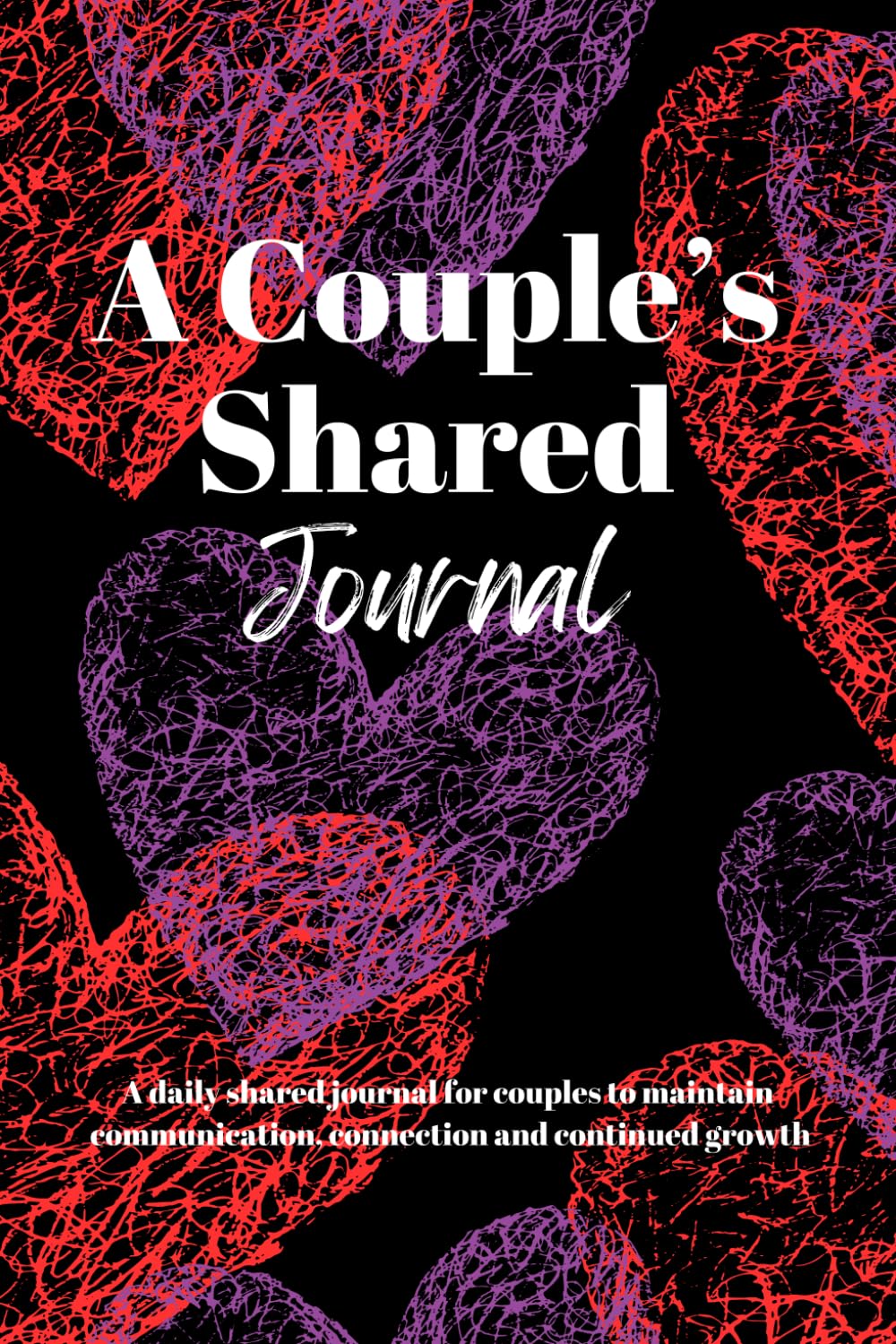 A Couple's Shared Journal: A daily shared journal for couples to ...