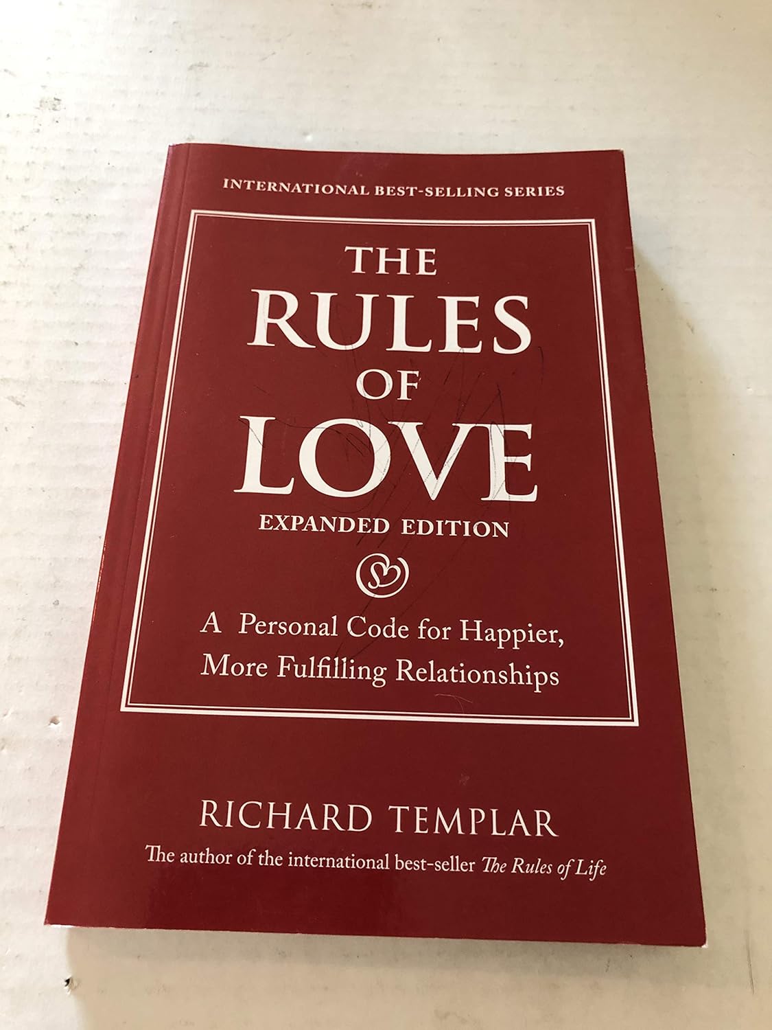 Rules of Love, The: A Personal Code for Happier, More Fulfilling ...