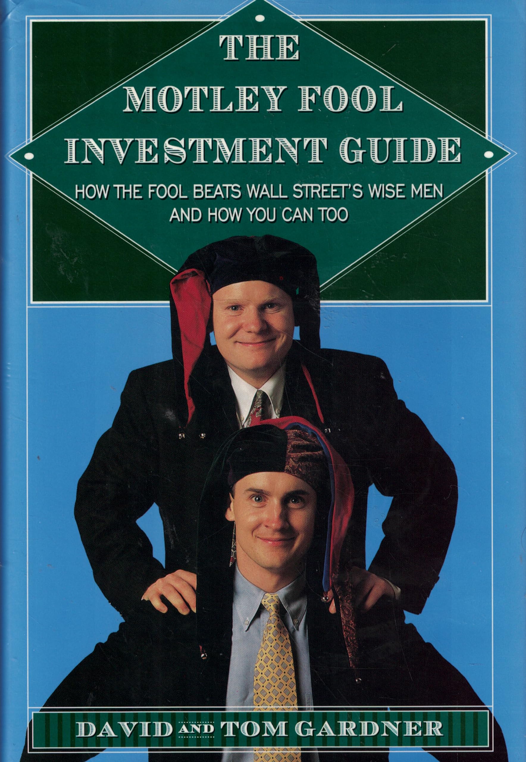 The Motley Fool Investment Guide ~ How the Fool Beats Wall Street's ...