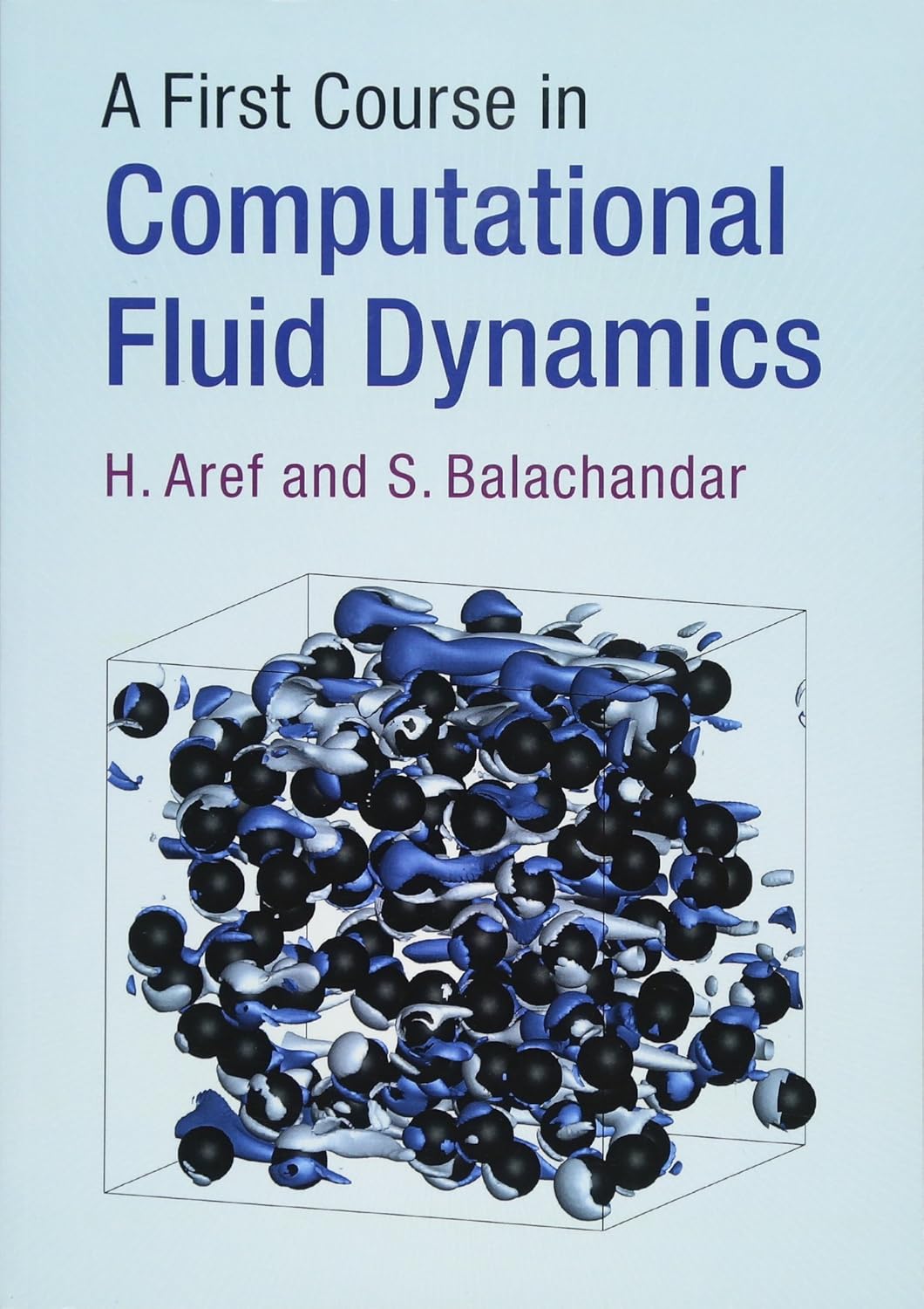 A First Course in Computational Fluid Dynamics (Cambridge Texts in ...