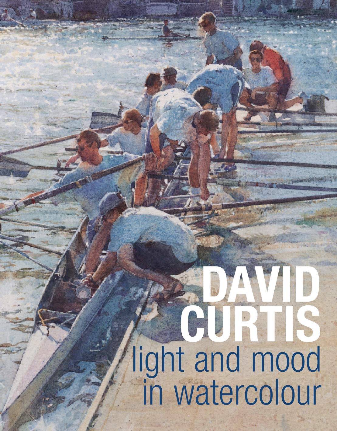David Curtis Light and Mood in Watercolour eBook : Curtis, David, Capon ...