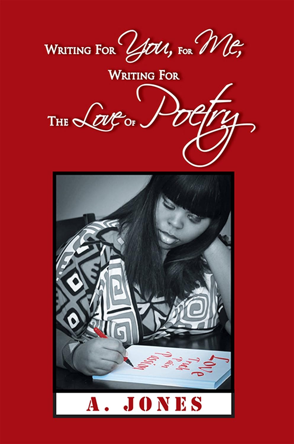 Amazon.com: Writing for You, for Me, Writing for the Love of Poetry ...