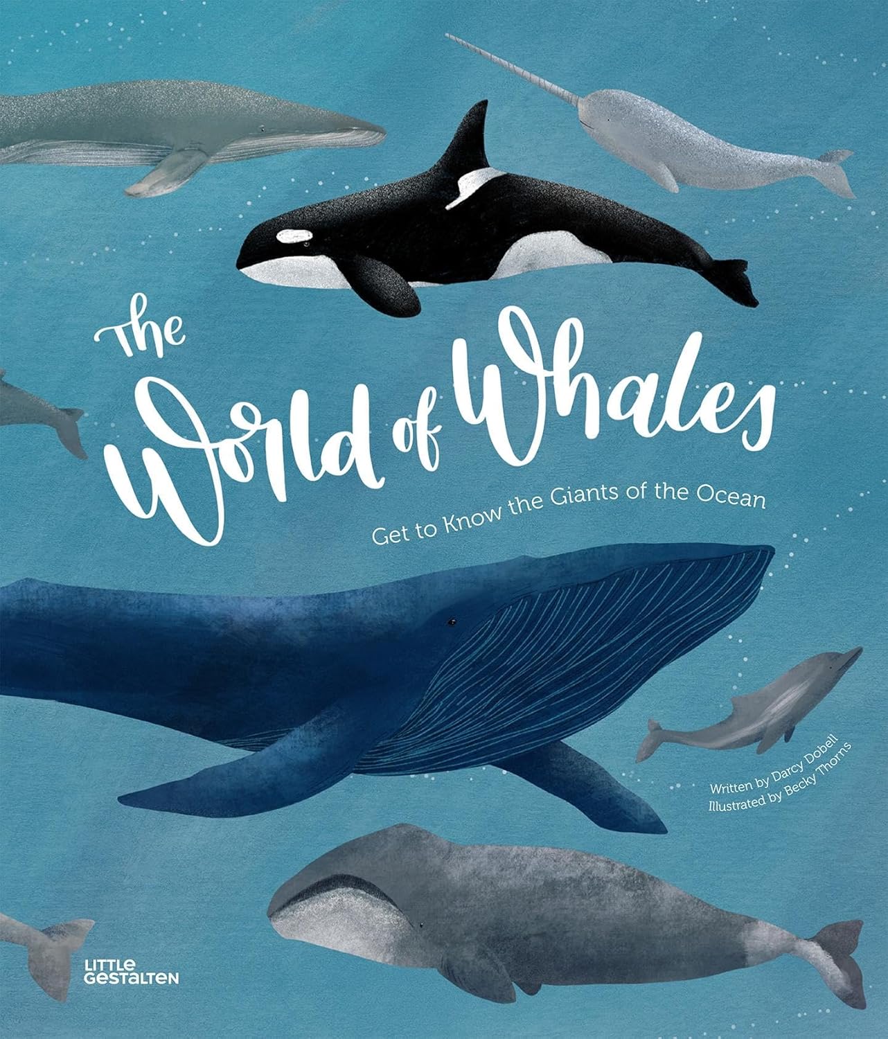 The World of Whales: Get to Know the Giants of the Ocean: Dobell, Darcy ...