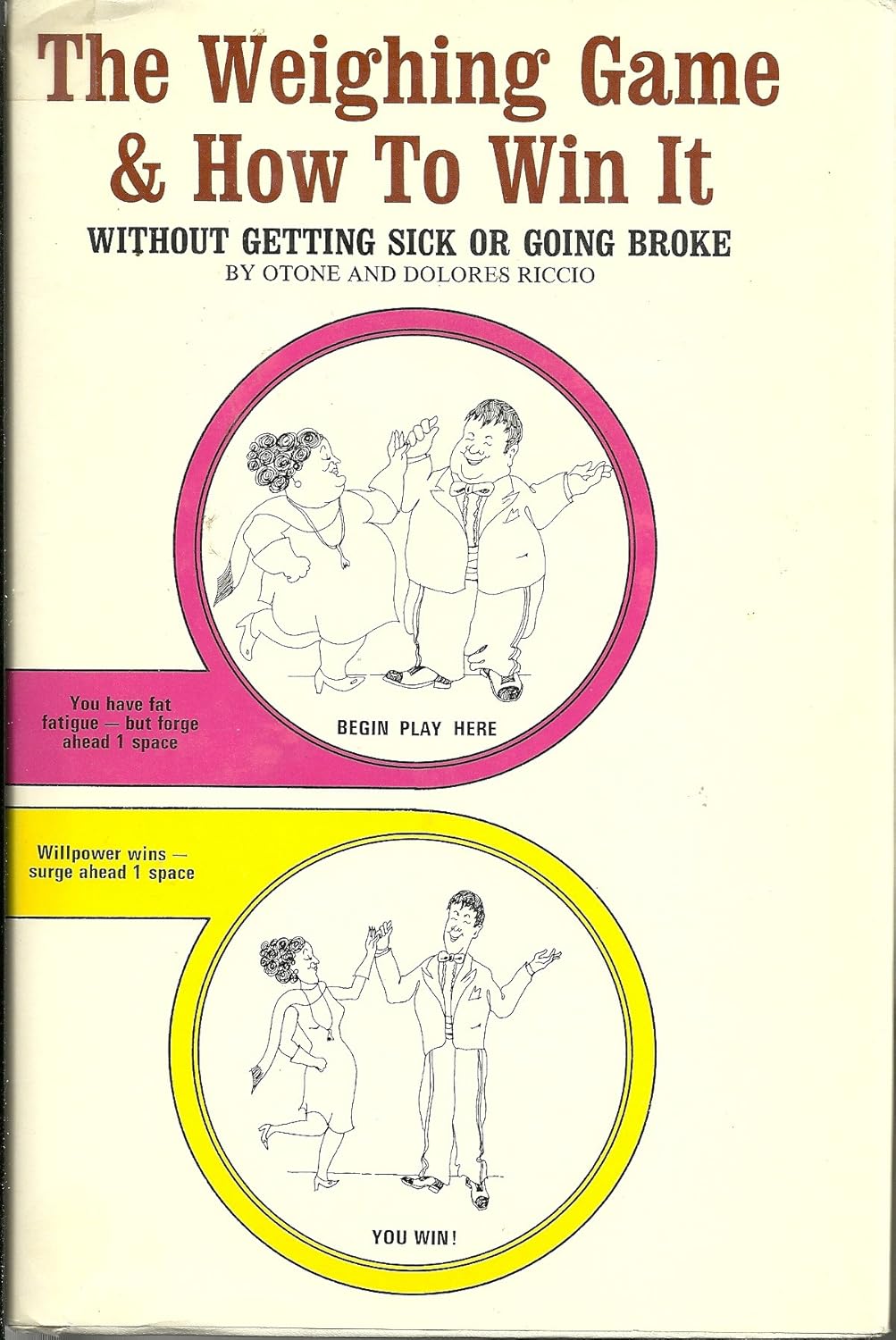 The weighing game & how to win it; without getting sick or going broke: 9780878570812: Books ...