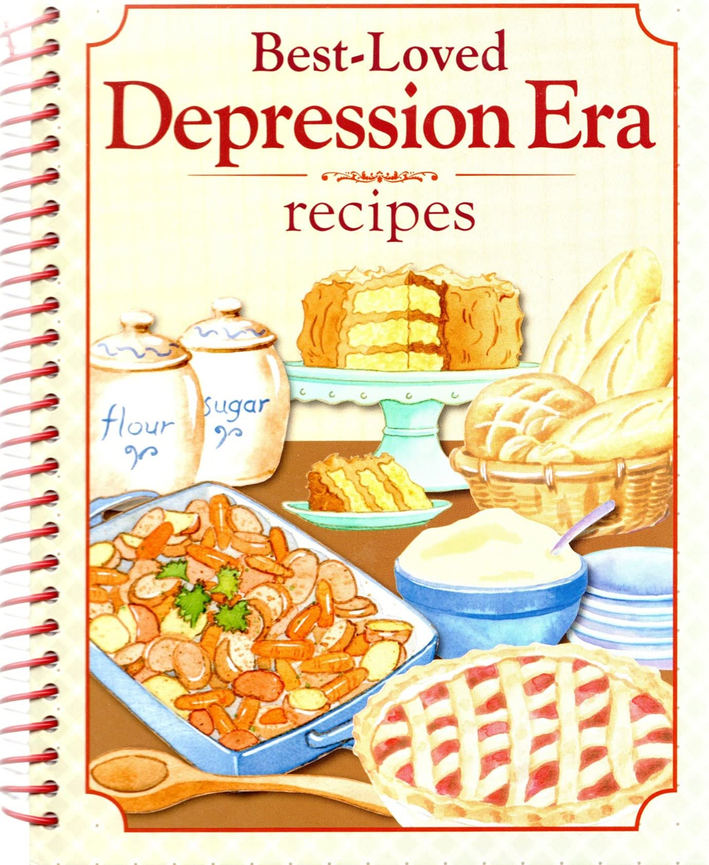 Best Loved Depression Era Recipes (2011: Editors of PIL: 9781450812764 ...