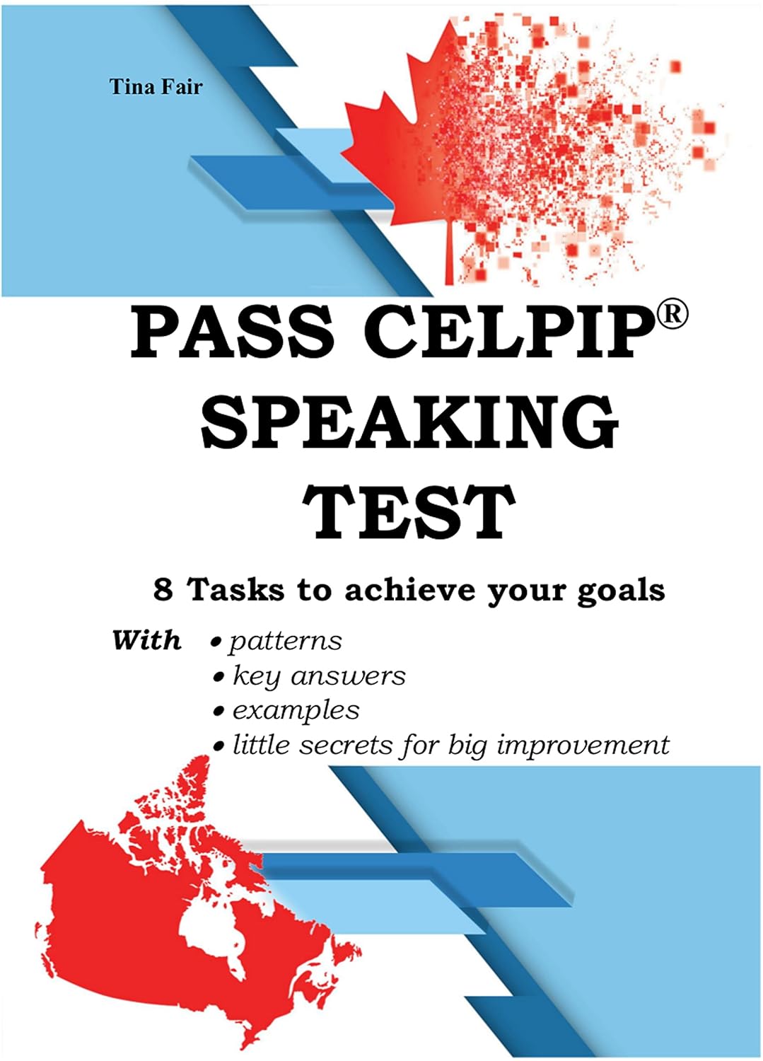 PASS CELPIP® SPEAKING TEST: 8 Tasks to achieve your goals eBook : Fair ...