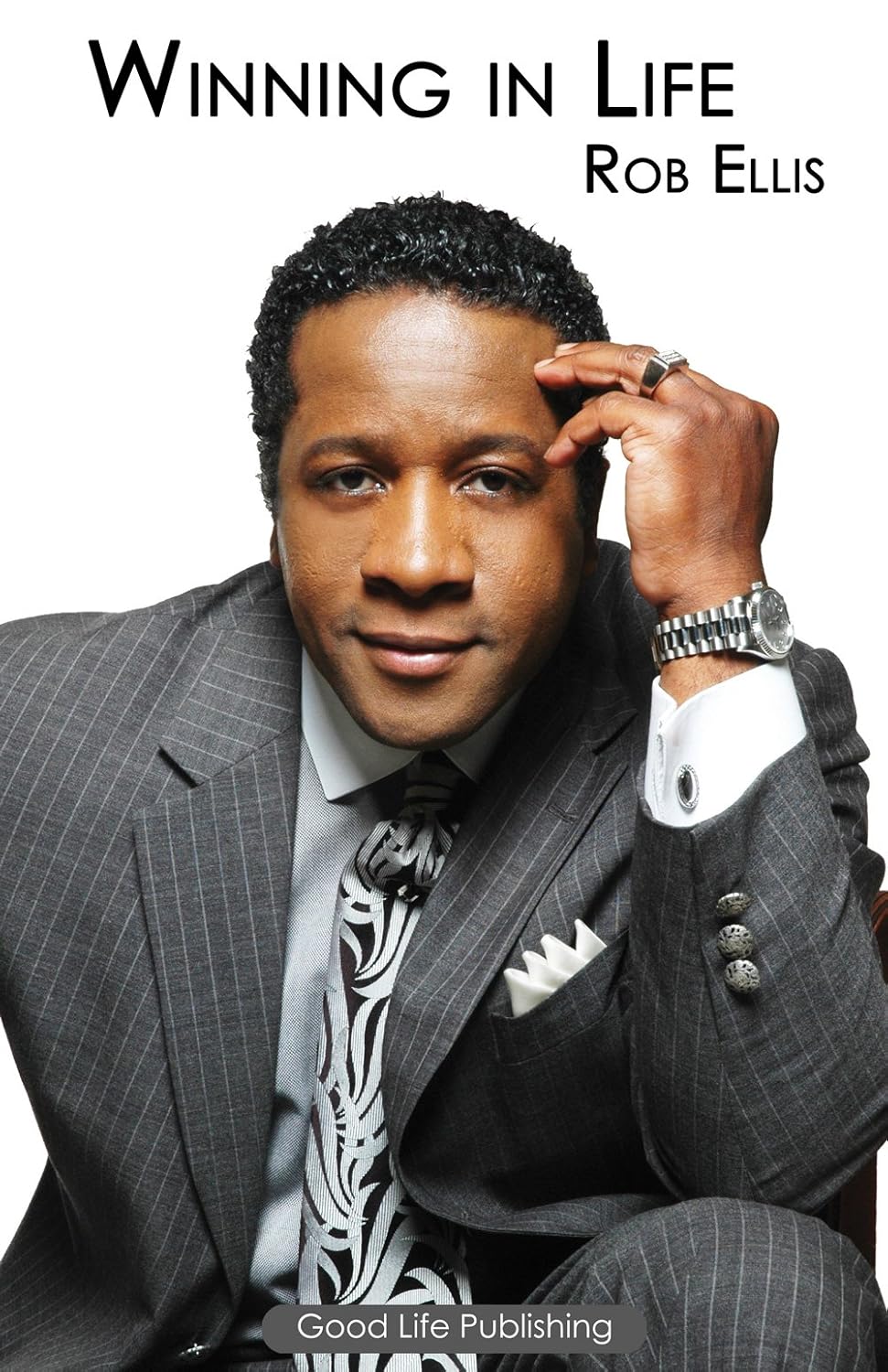 Winning in Life: Rob Ellis: 9780615306155: Amazon.com: Books