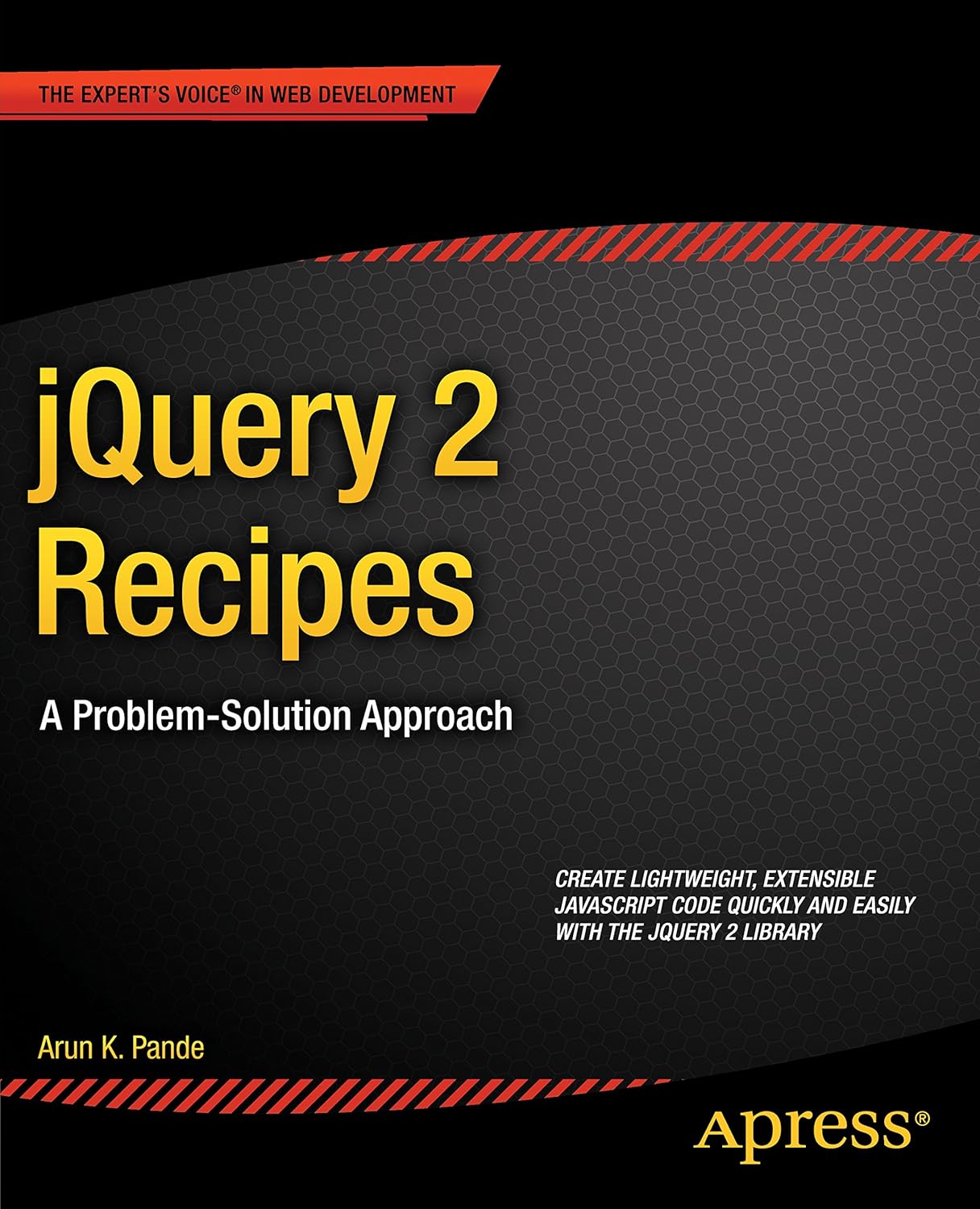 jQuery 2 Recipes: A Problem-Solution Approach 1st ed., Pande, Arun ...