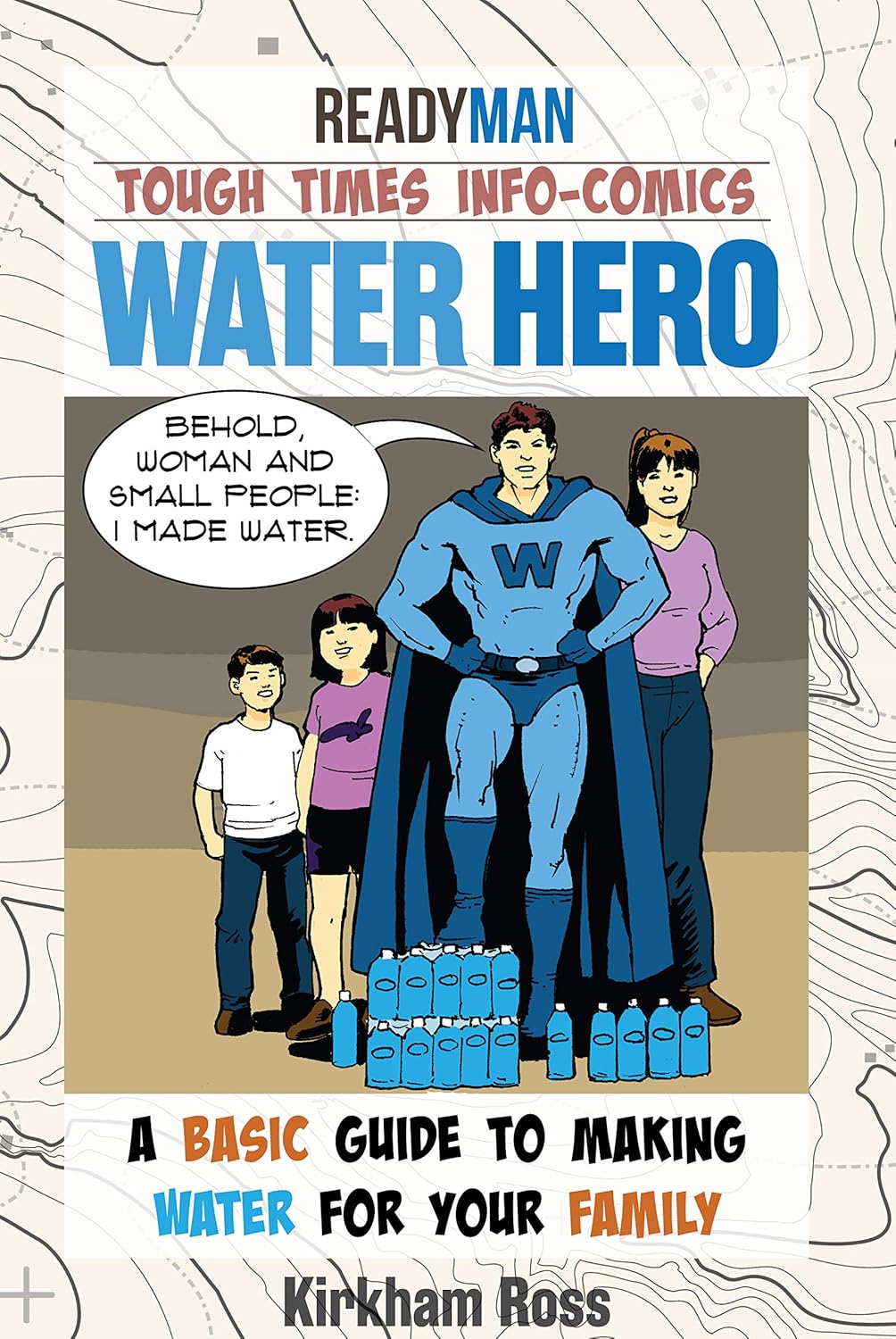 Amazon.com: Water Hero: ReadyMan Tough Times Info-Comic-A Basic Guide ...