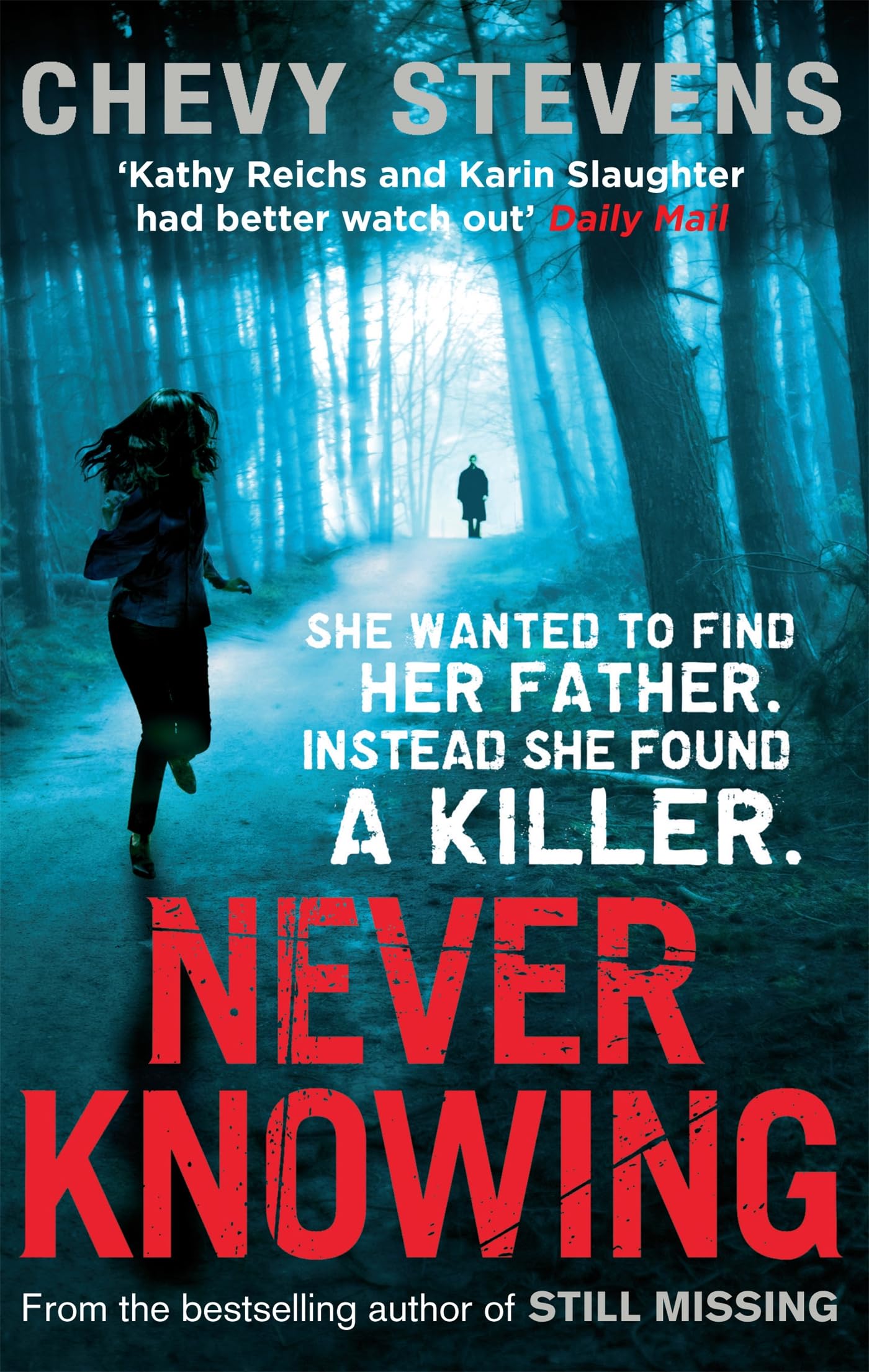 Never Knowing: Amazon.co.uk: Stevens, Chevy: 9780751545685: Books