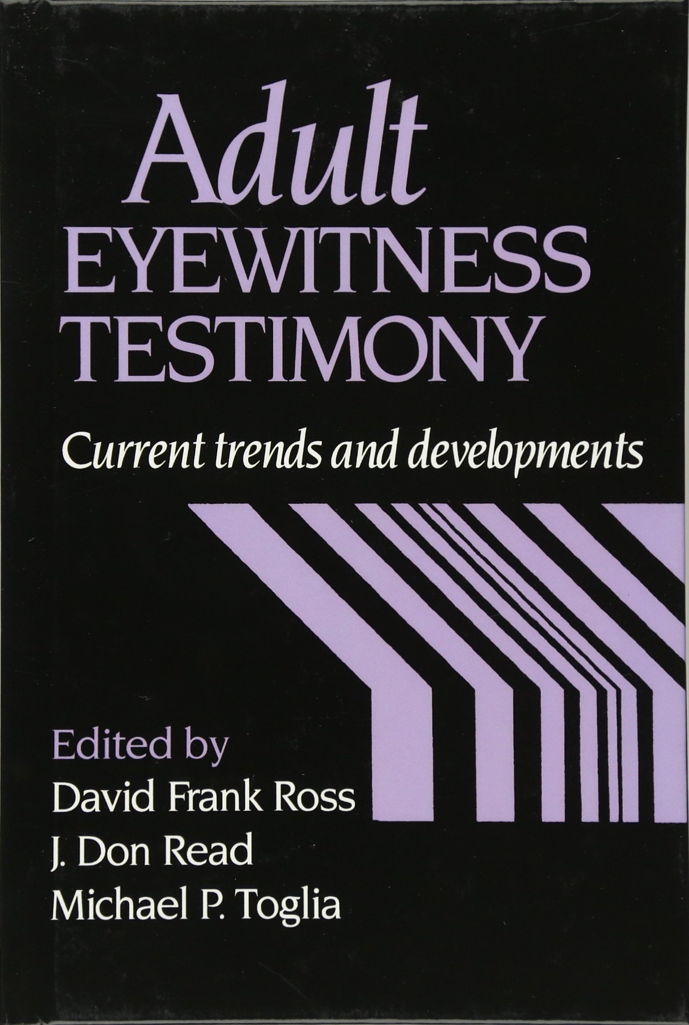 Adult Eyewitness Testimony: Current Trends and Developments: Ross ...
