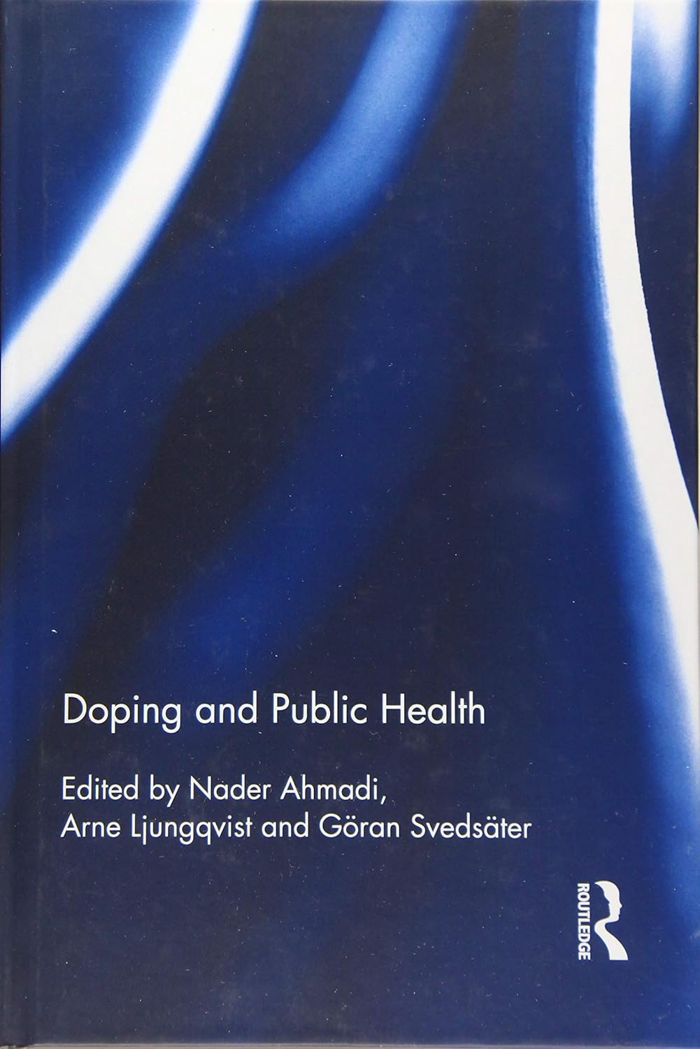 Doping and Public Health: 9781138918559: Medicine & Health Science ...