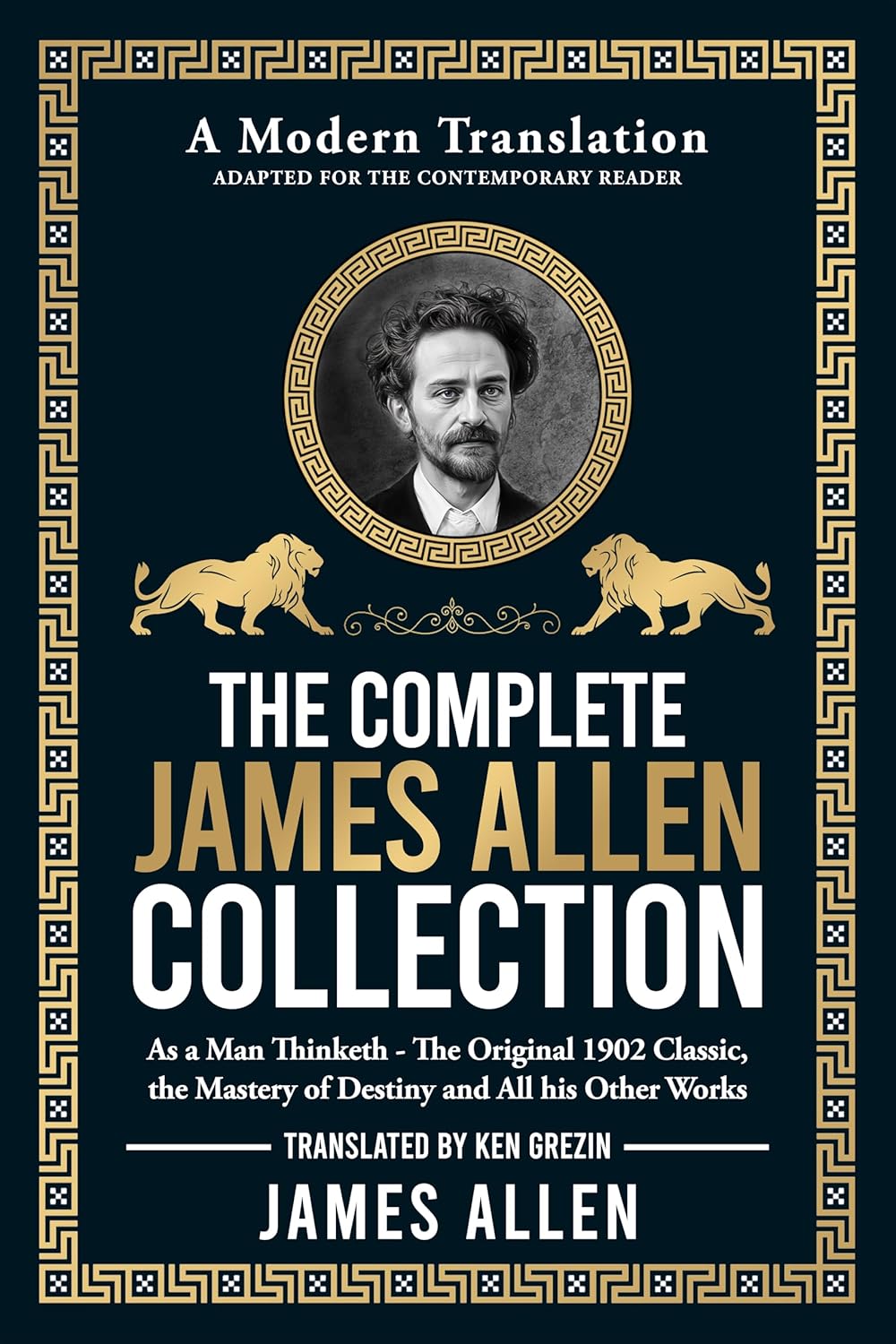 The Complete James Allen Collection - A Modern Translation - Adapted ...