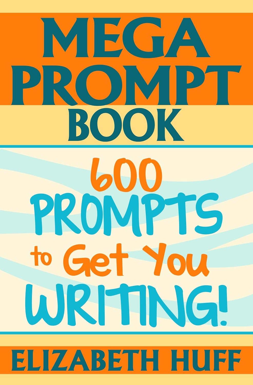 Mega Prompt Book: 600 Prompts To Get You Writing - Kindle edition by ...