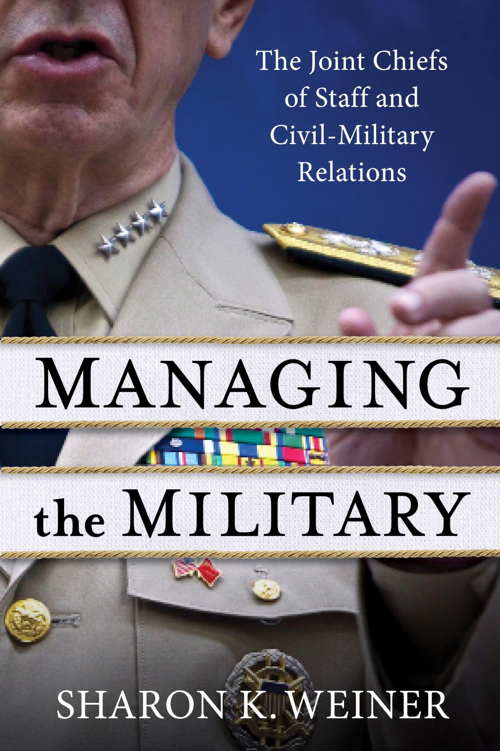 Amazon.com: Managing the Military: The Joint Chiefs of Staff and Civil ...