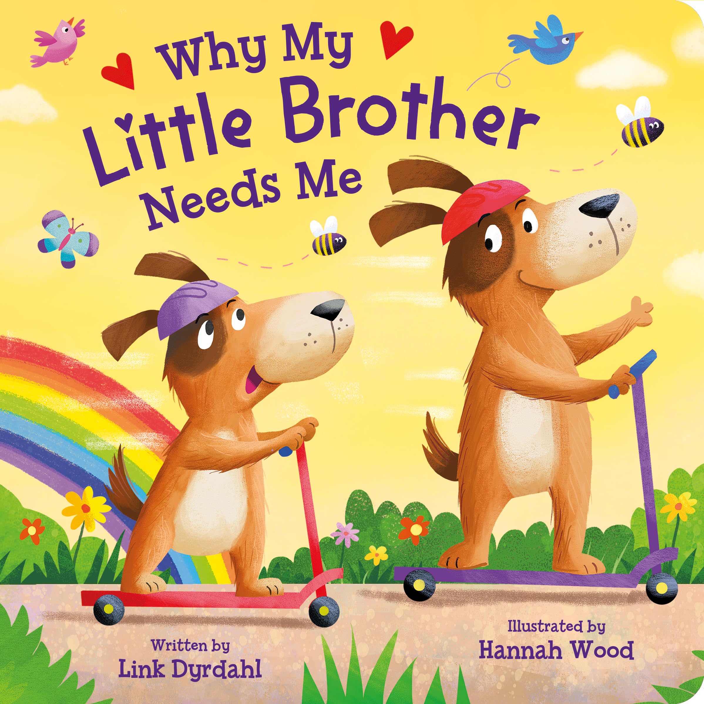 Why My Little Brother Needs Me – Rhyming Padded Board Book for Toddlers ...