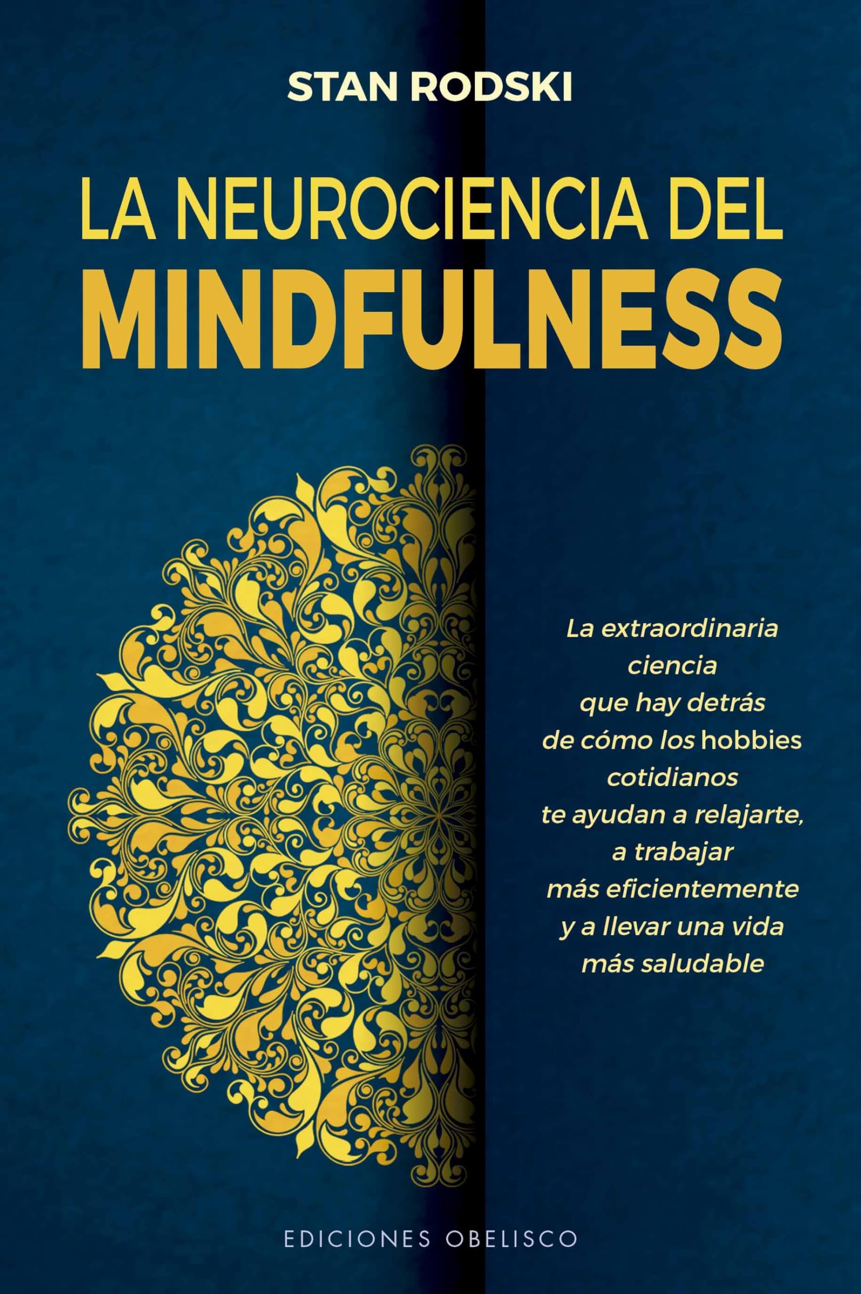 La neurociencia del mindfulness (Spanish Edition): Rodski, Stan, Font i ...