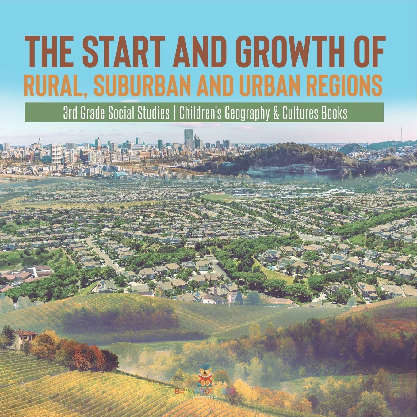 The Start and Growth of Rural, Suburban and Urban Regions 3rd Grade ...