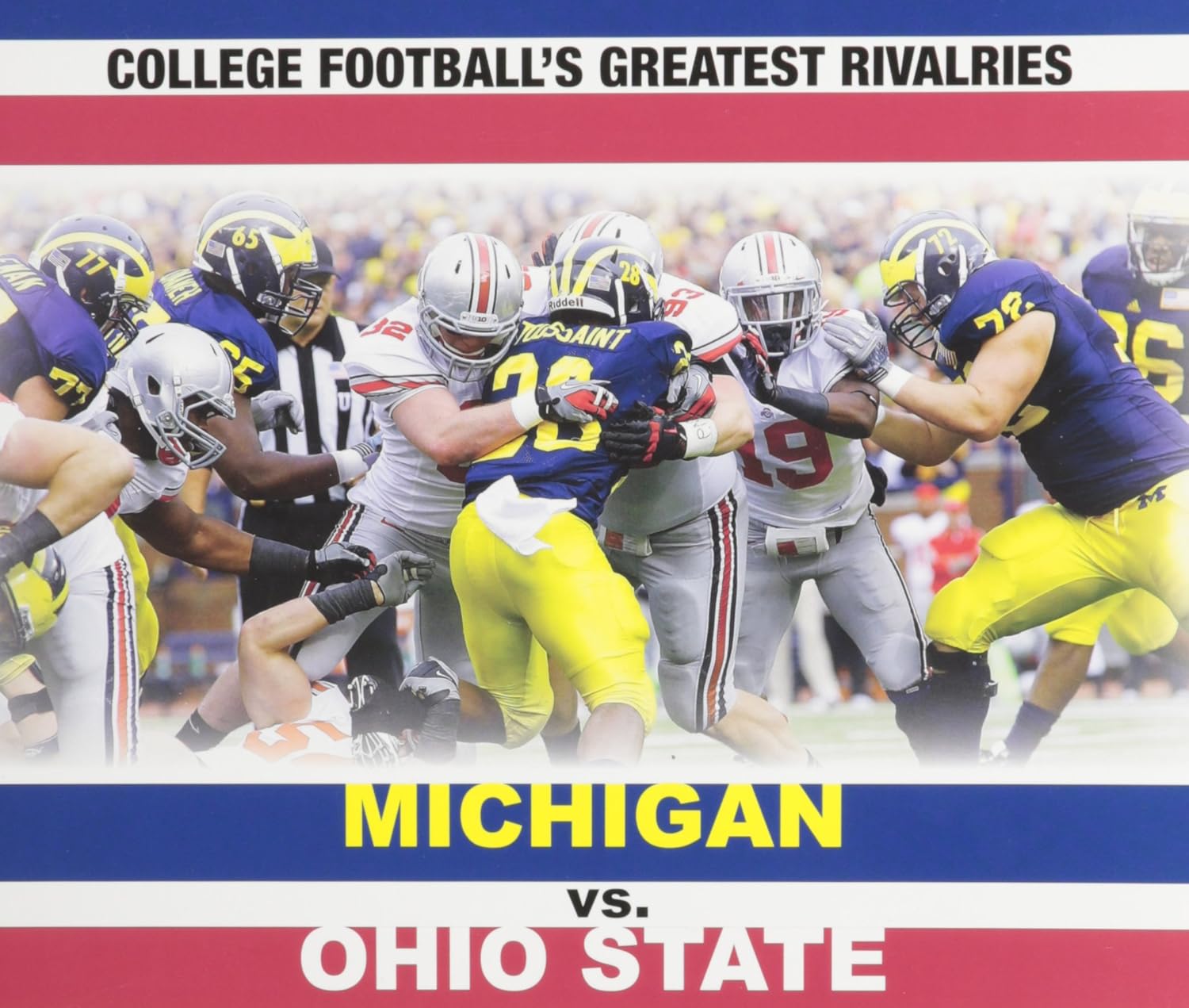 Michigan vs. Ohio State (College Football's Greatest Rivalries ...