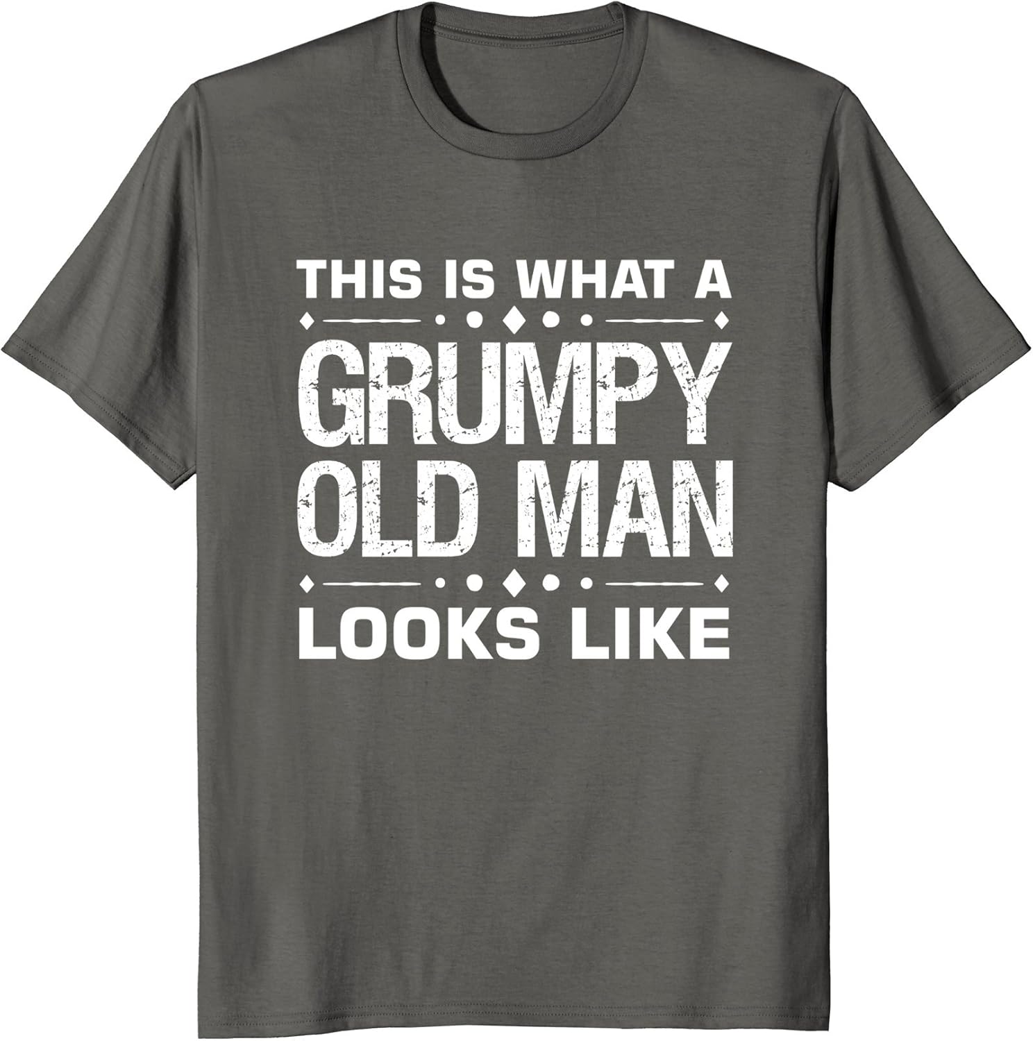Amazon.com: This is What A Grumpy Old Man Looks Like : Clothing, Shoes ...