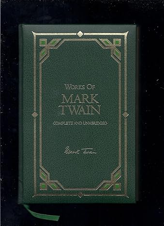 Mark Twain: Selected Works, Deluxe Edition (Burlesque Autobiography/The ...