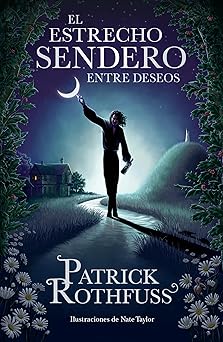Amazon.com: El Estrecho Sendero Entre Deseos: 9786073841085: Rothfuss ...