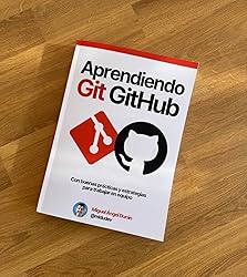 Aprendiendo Git y GitHub: Desde cero hasta buenas prácticas y ...