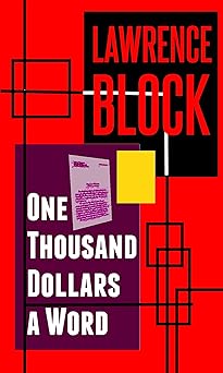 Amazon.com: One Thousand Dollars a Word eBook : Block, Lawrence: Kindle Store