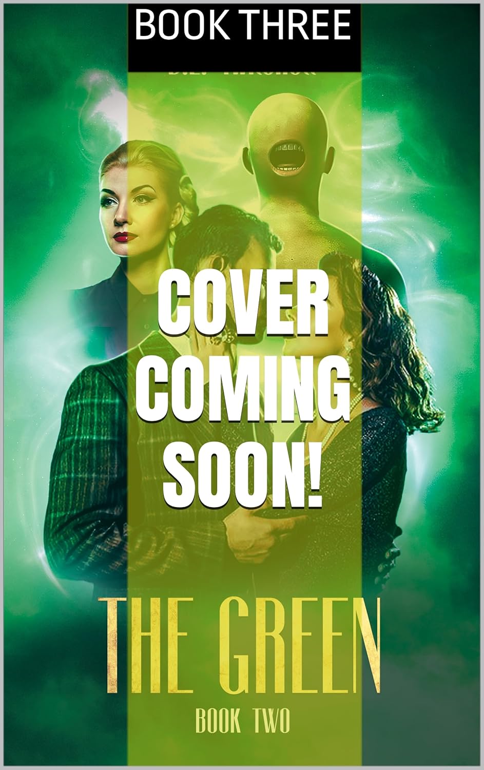 Amazon.com: THE GREEN: Book Three (A 1950s Sci-fi/Historical Fantasy ...