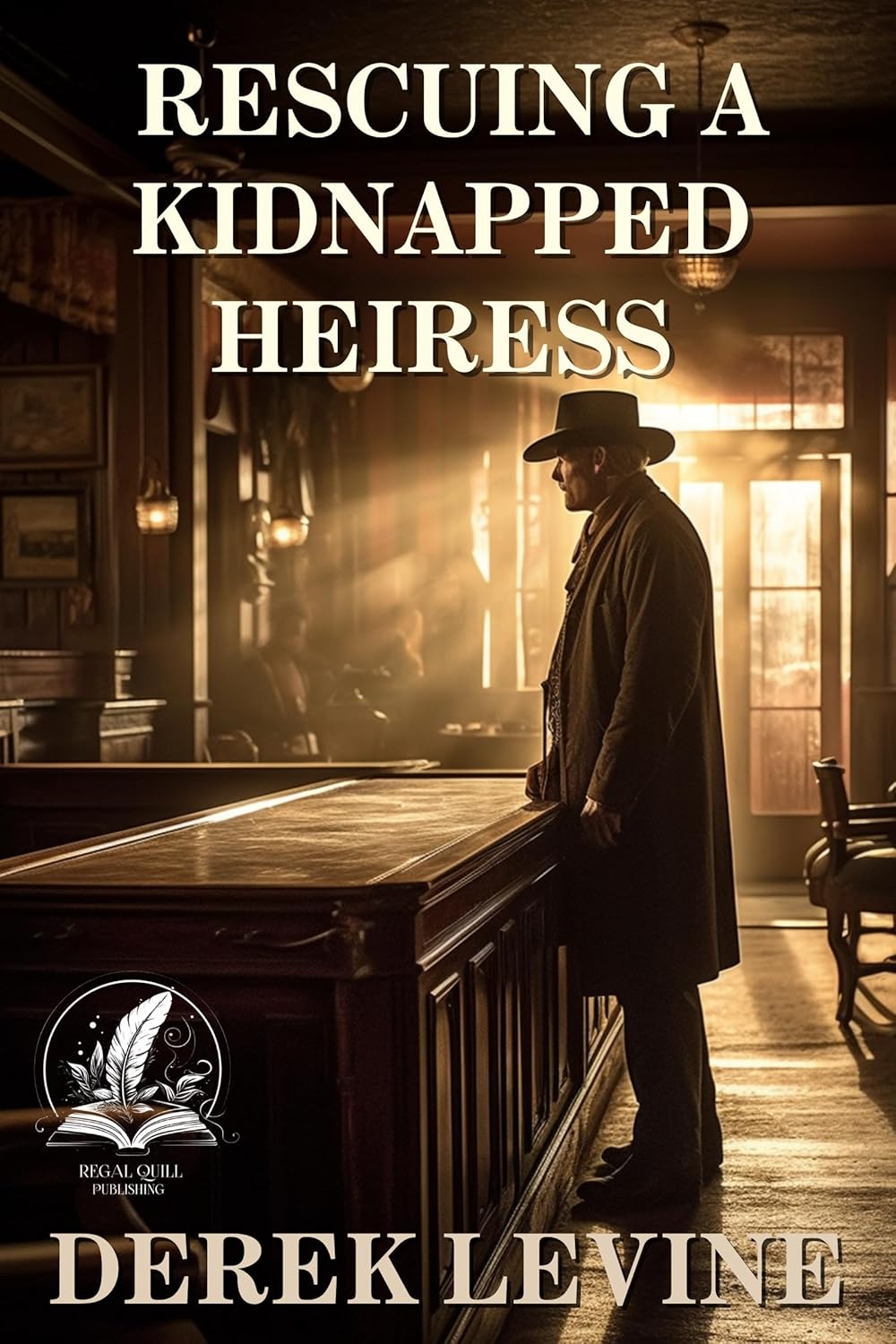 Rescuing the Kidnapped Heiress: A Historical Western Adventure Novel ...