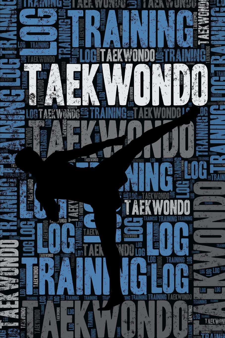 Buy Taekwondo Training Log and Diary: Taekwondo Training Journal and ...