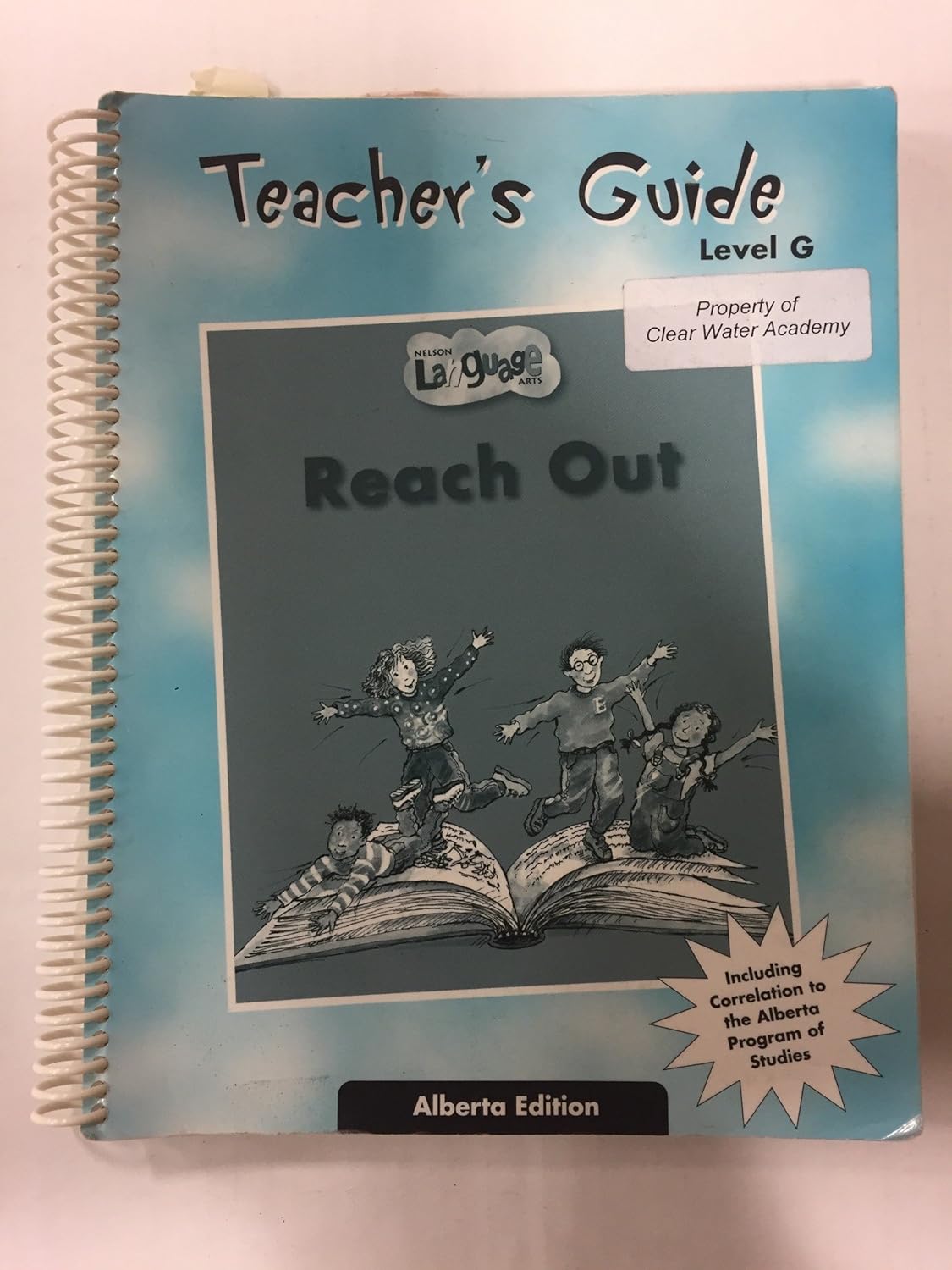 Reach Out Alberta Teacher's Guide (Nelson Language Arts): Jeroski ...