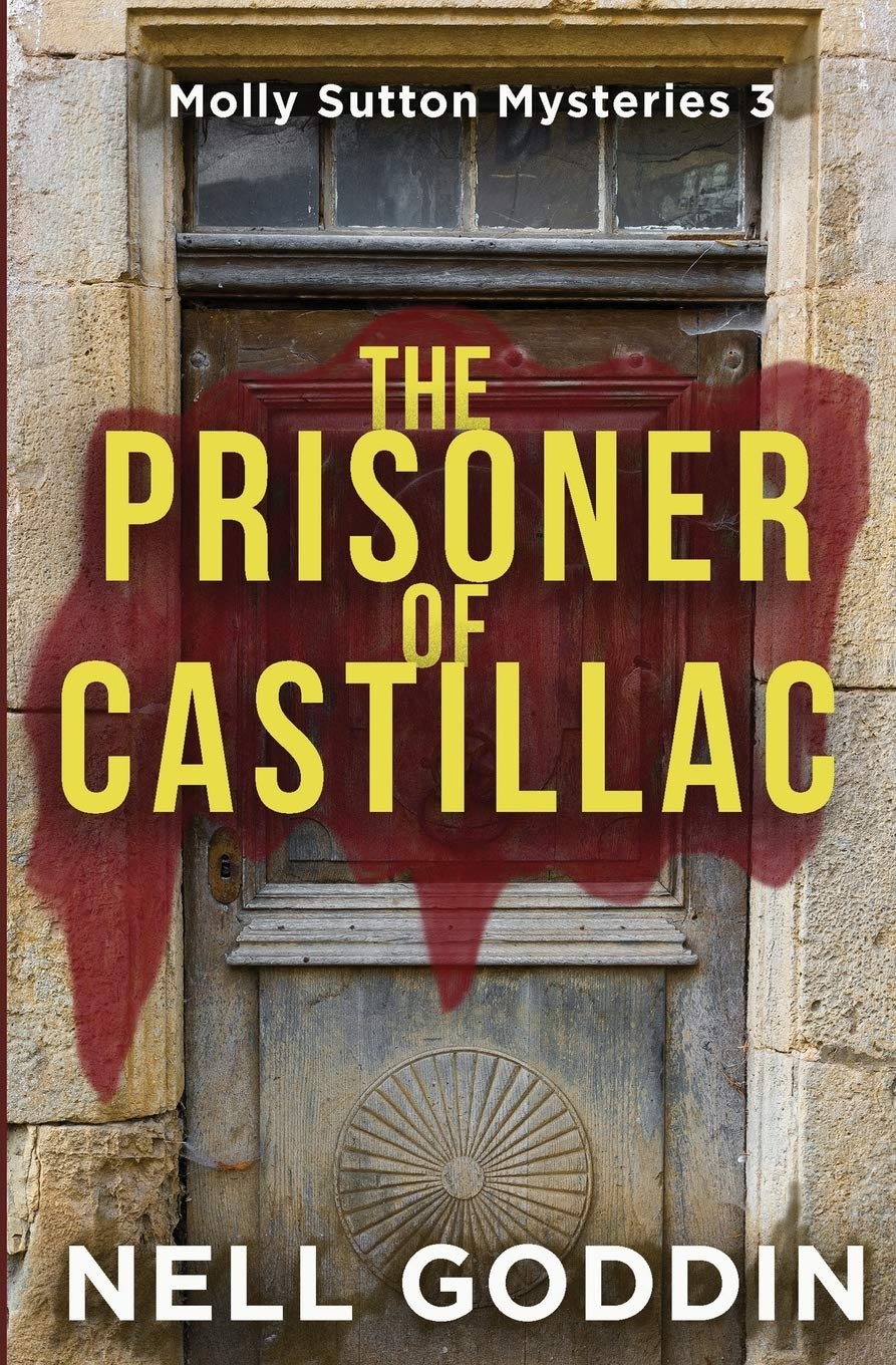 The Prisoner of Castillac (Molly Sutton Mysteries): Goddin, Nell ...