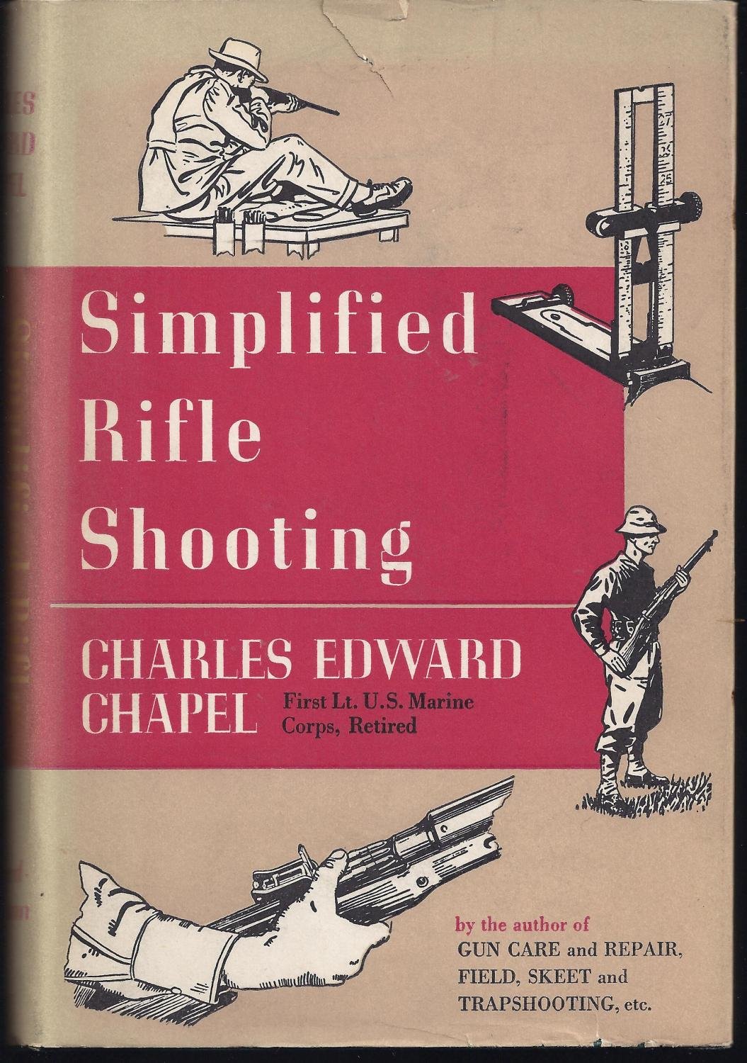 Simplified Rifle Shooting: Amazon.co.uk: Chapel, Charles Edward: Books
