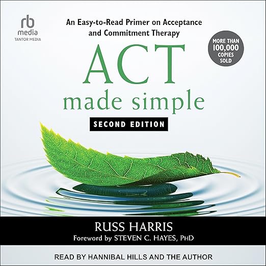 Amazon.com: ACT Made Simple: An Easy-to-Read Primer on Acceptance and ...