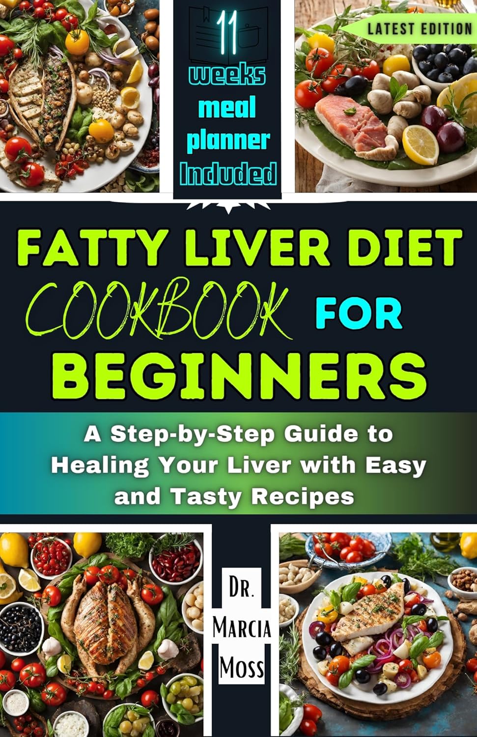 FATTY LIVER DIET COOKBOOK FOR BEGINNERS: A Step-by-Step Guide to ...