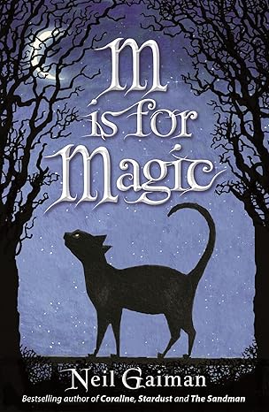 M Is For Magic : Gaiman, Neil: Amazon.co.uk: Books