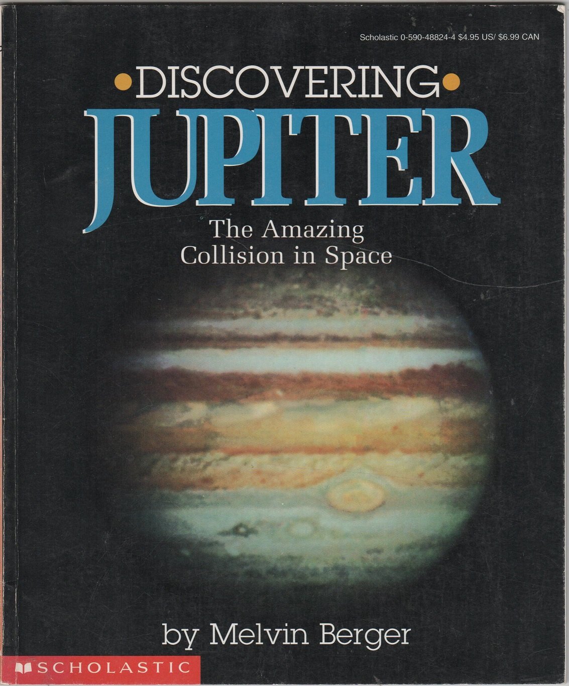 Discovering Jupiter: The Amazing Collision in Space: Berger, Melvin ...