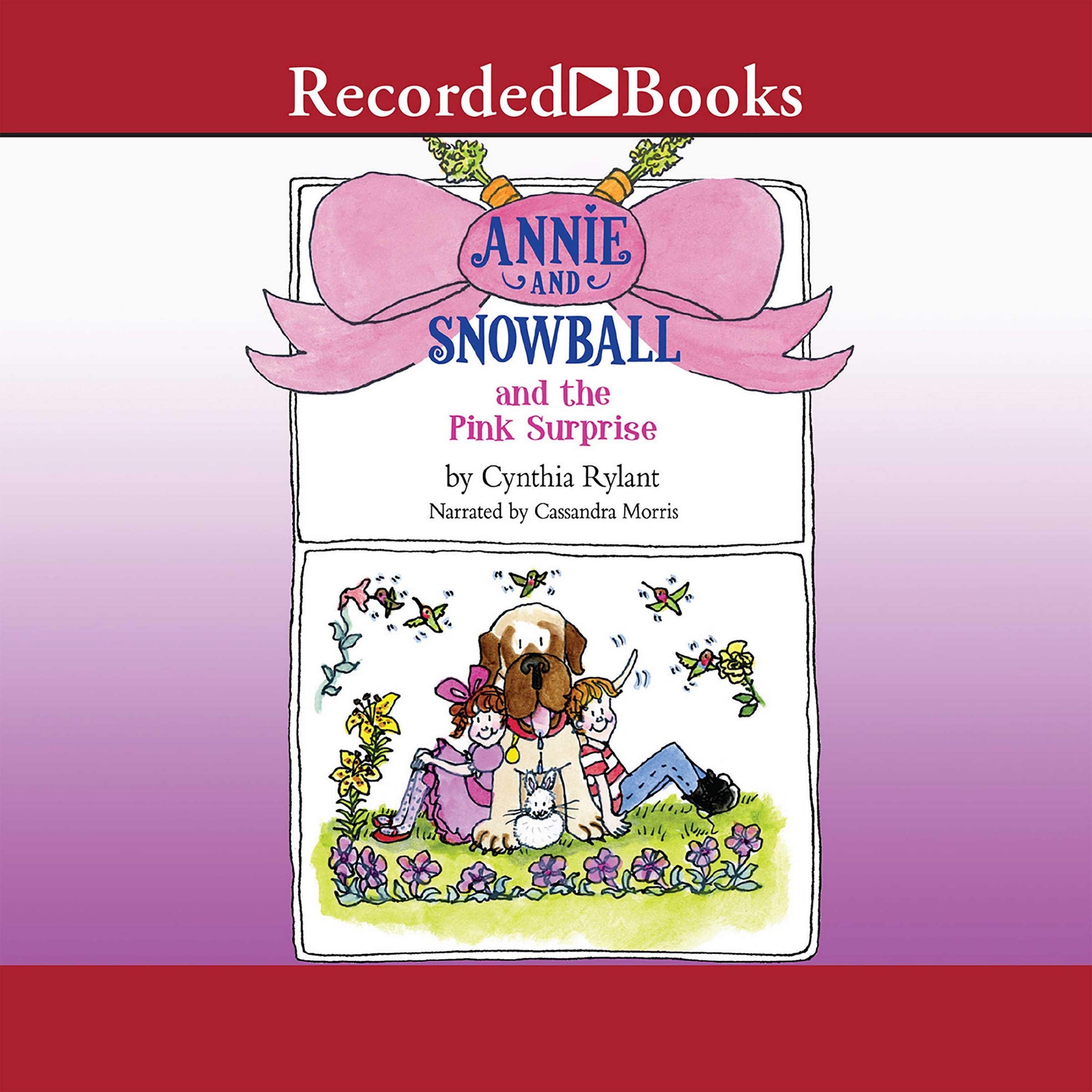 Annie and Snowball and the Pink Surprise (The Annie and Snowball Series ...