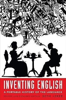 Inventing English: A Portable History of the Language - Kindle edition by Lerer, Seth. Reference ...