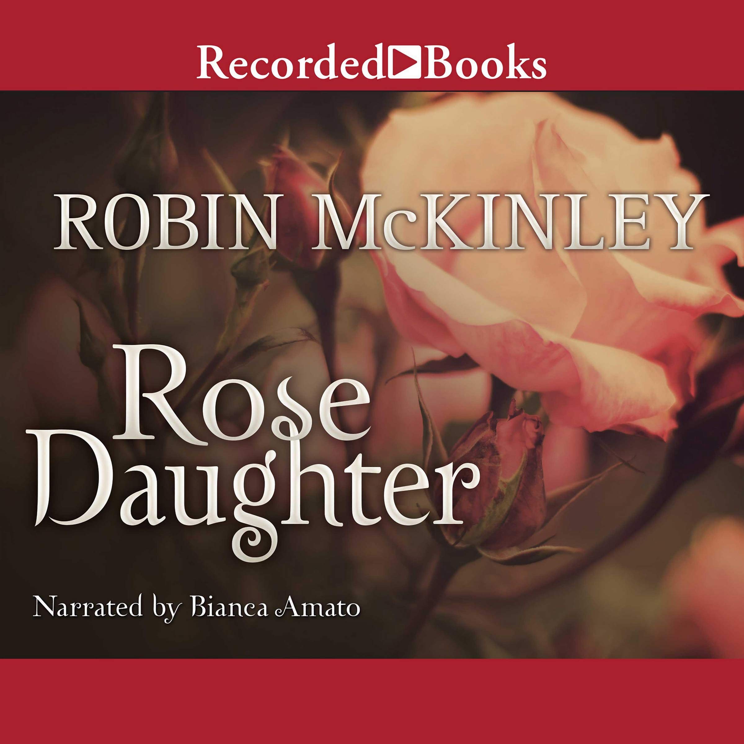 Rose Daughter: Robin McKinley: 9781664418462: Amazon.com: Books