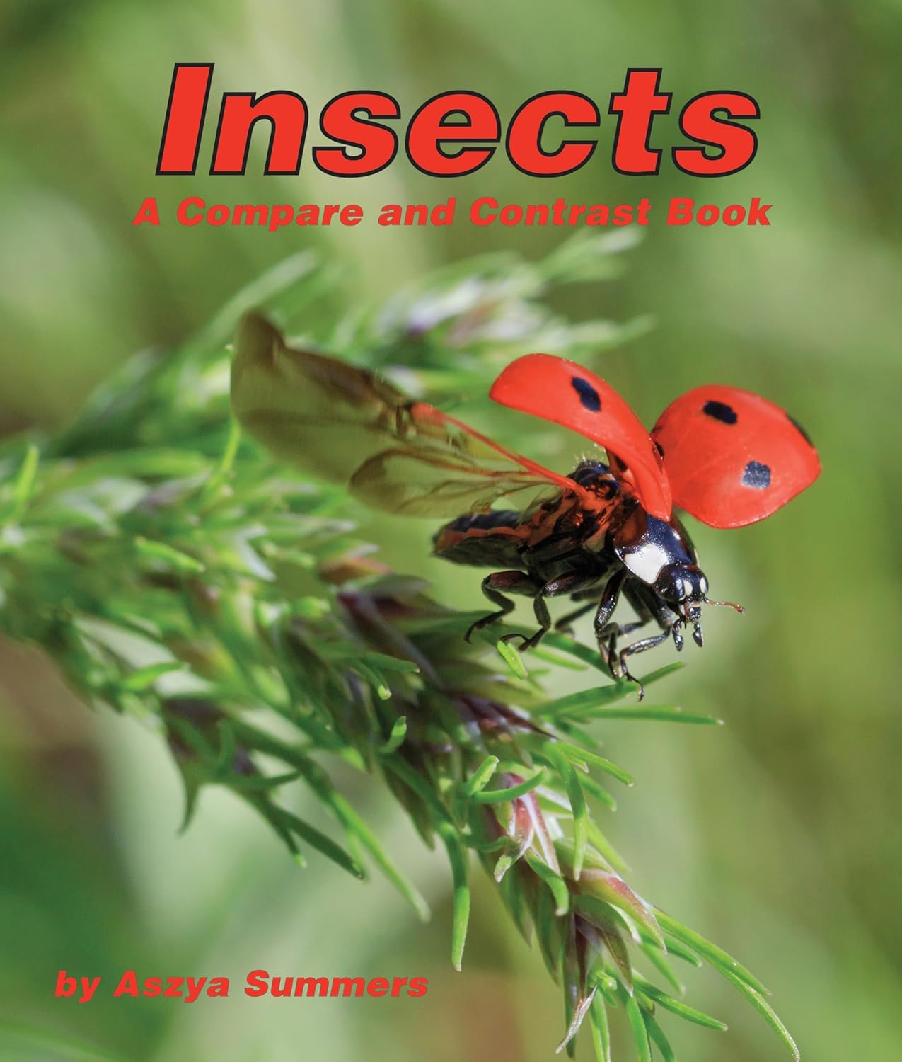 Insects: A Compare and Contrast Book : Summers, Aszya: Amazon.fr: Books
