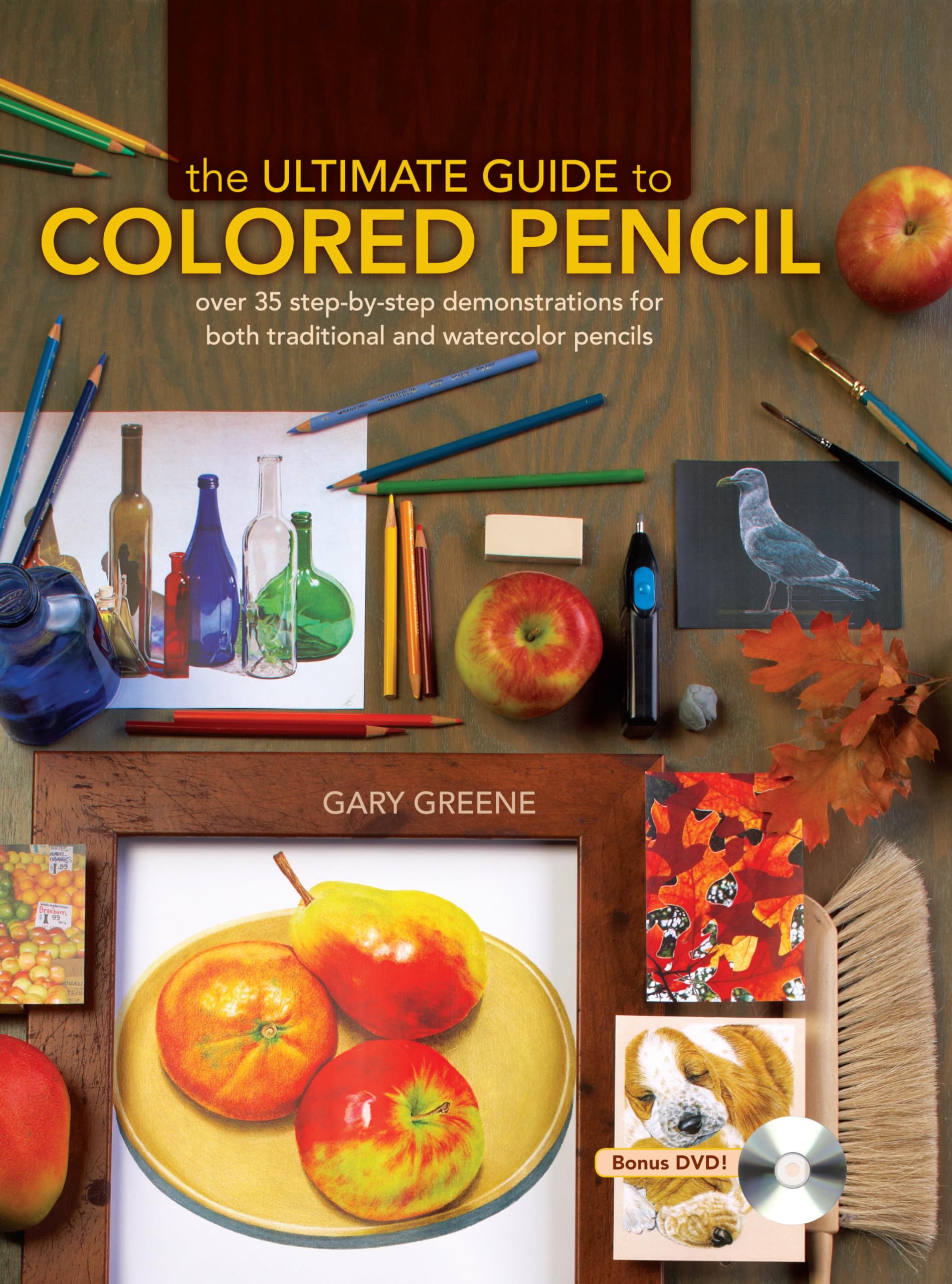 The Ultimate Guide To Colored Pencil: Over 40 step-by-step ...