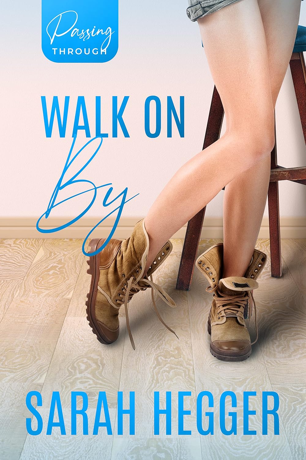 Amazon.com: Walk On By (Passing Through Series Book 3) eBook : Hegger ...