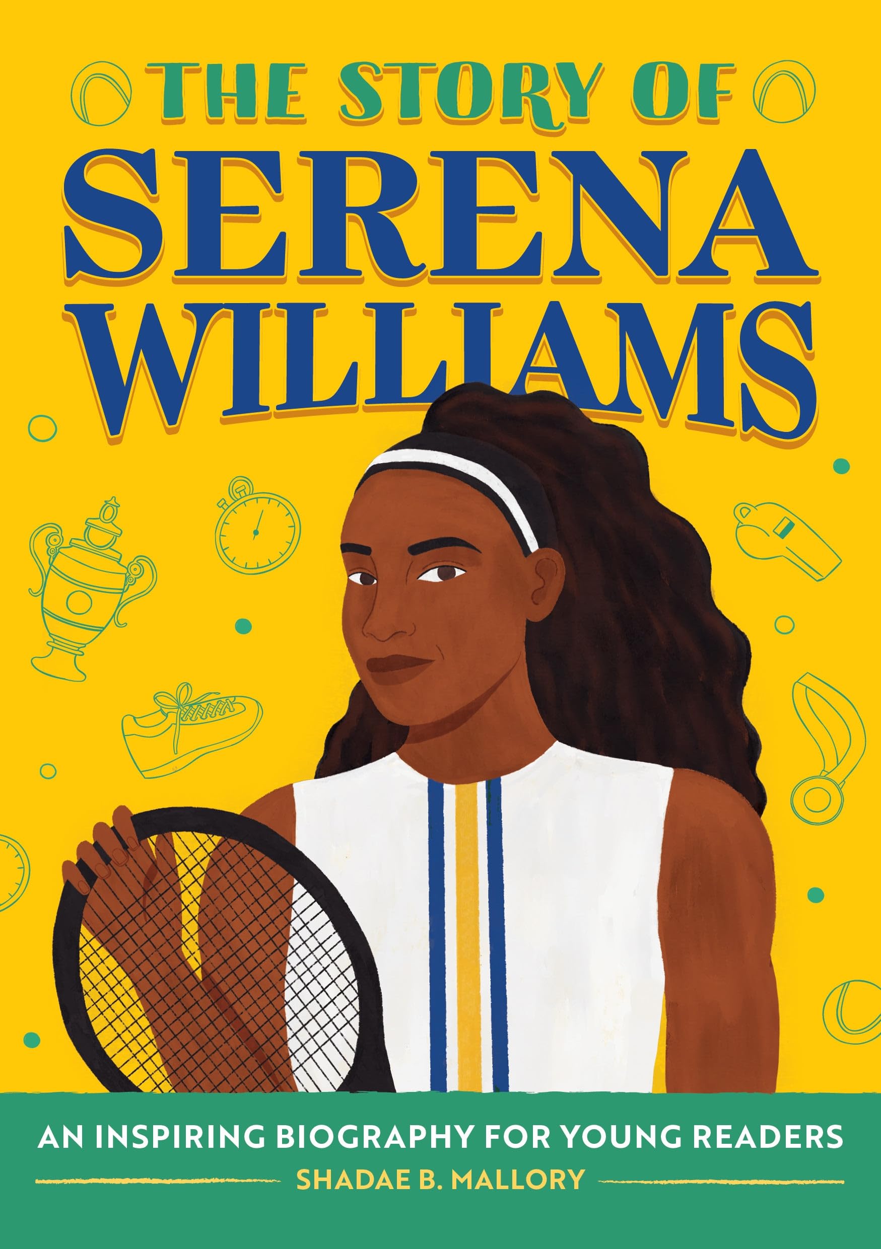 The Story of Serena Williams: An Inspiring Biography for Young Readers ...