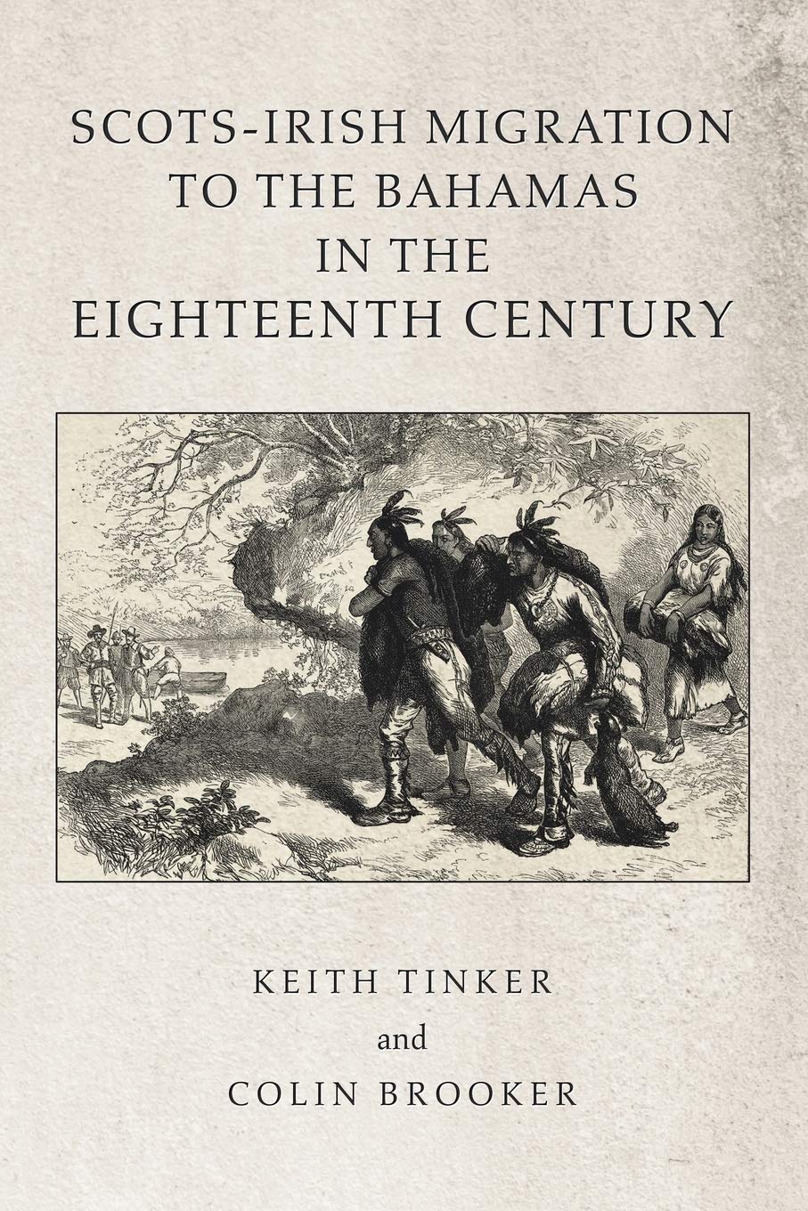 SCOTS-IRISH MIGRATION TO THE BAHAMAS IN THE EIGHTEENTH CENTURY: Tinker ...