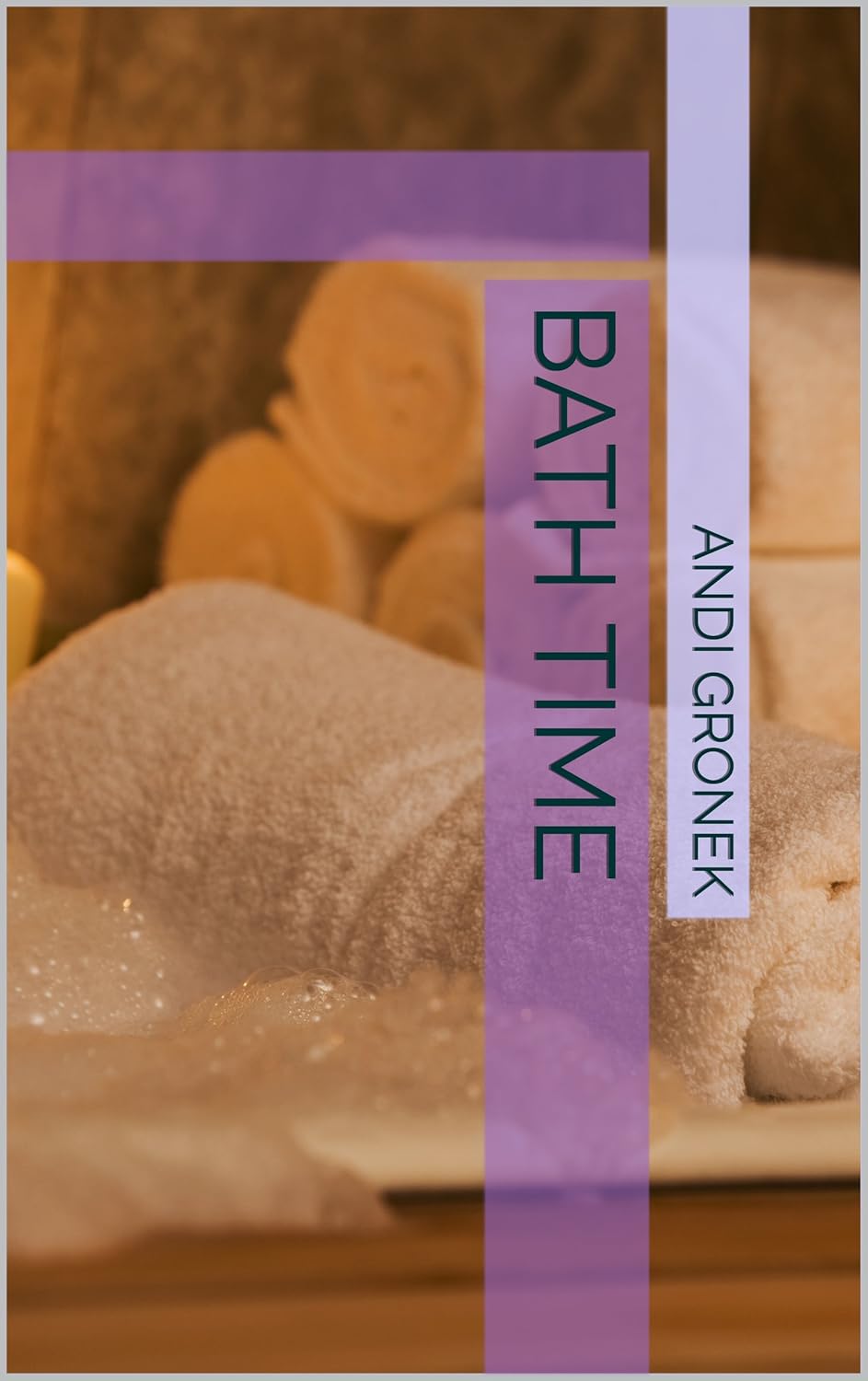 Bath Time - Kindle edition by Gronek, Andi. Literature & Fiction Kindle eBooks @ Amazon.com.