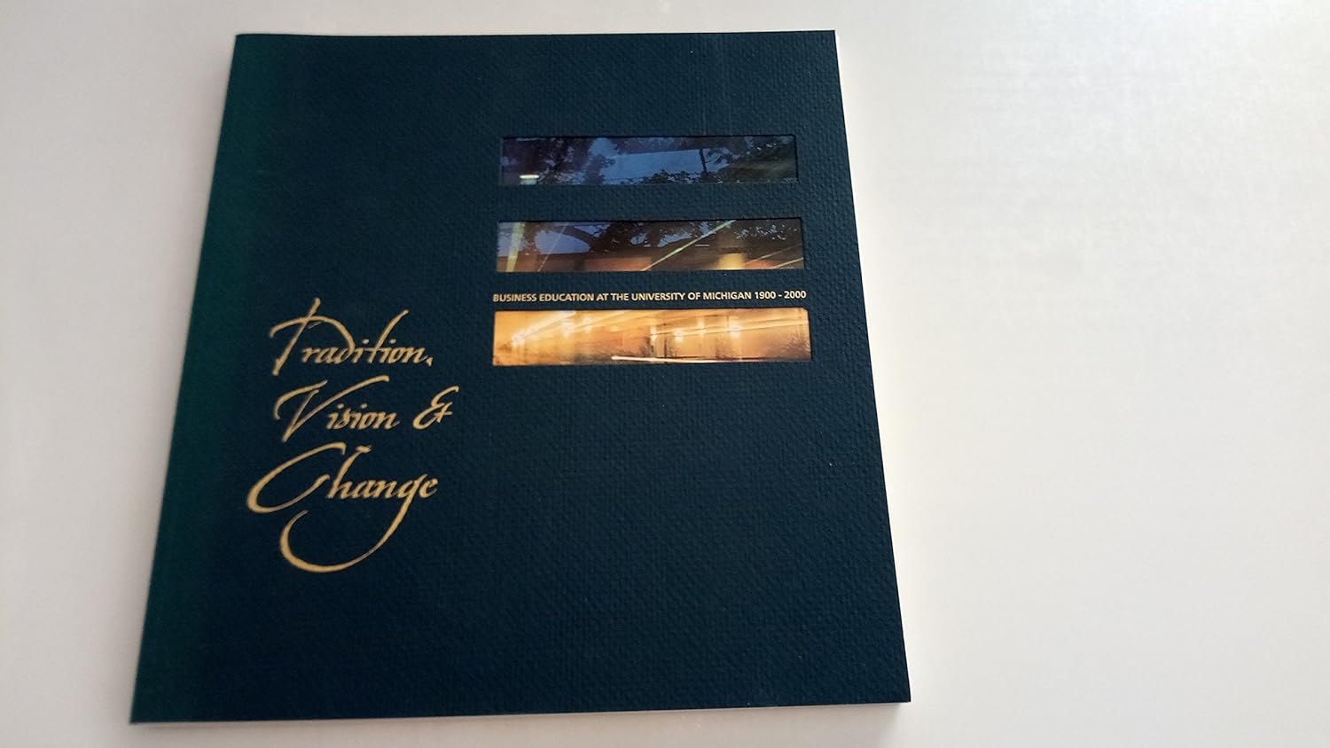 Tradition, Vision & Change: University of Michigan Business School ...